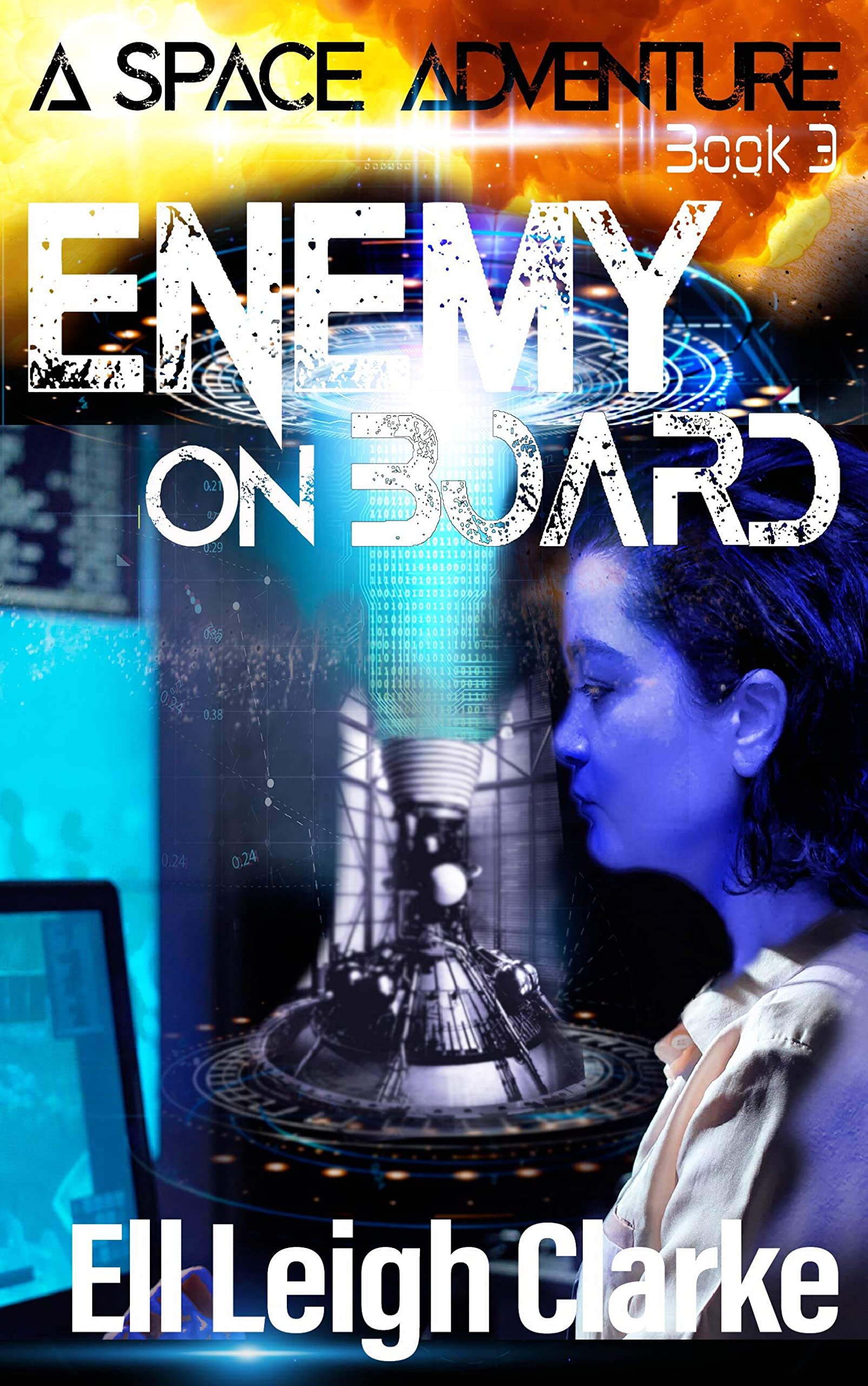 Enemy on Board (A Space Adventure Book 3) by Ell Leigh Clarke | Goodreads