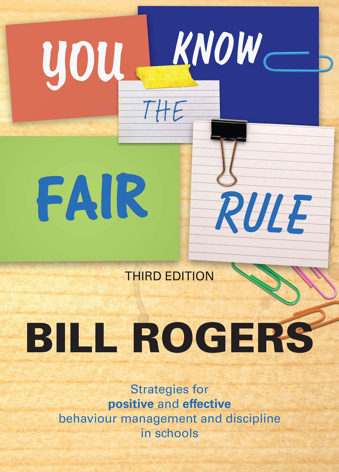 You Know the Fair Rule: Strategies for positive and effective behaviour ...