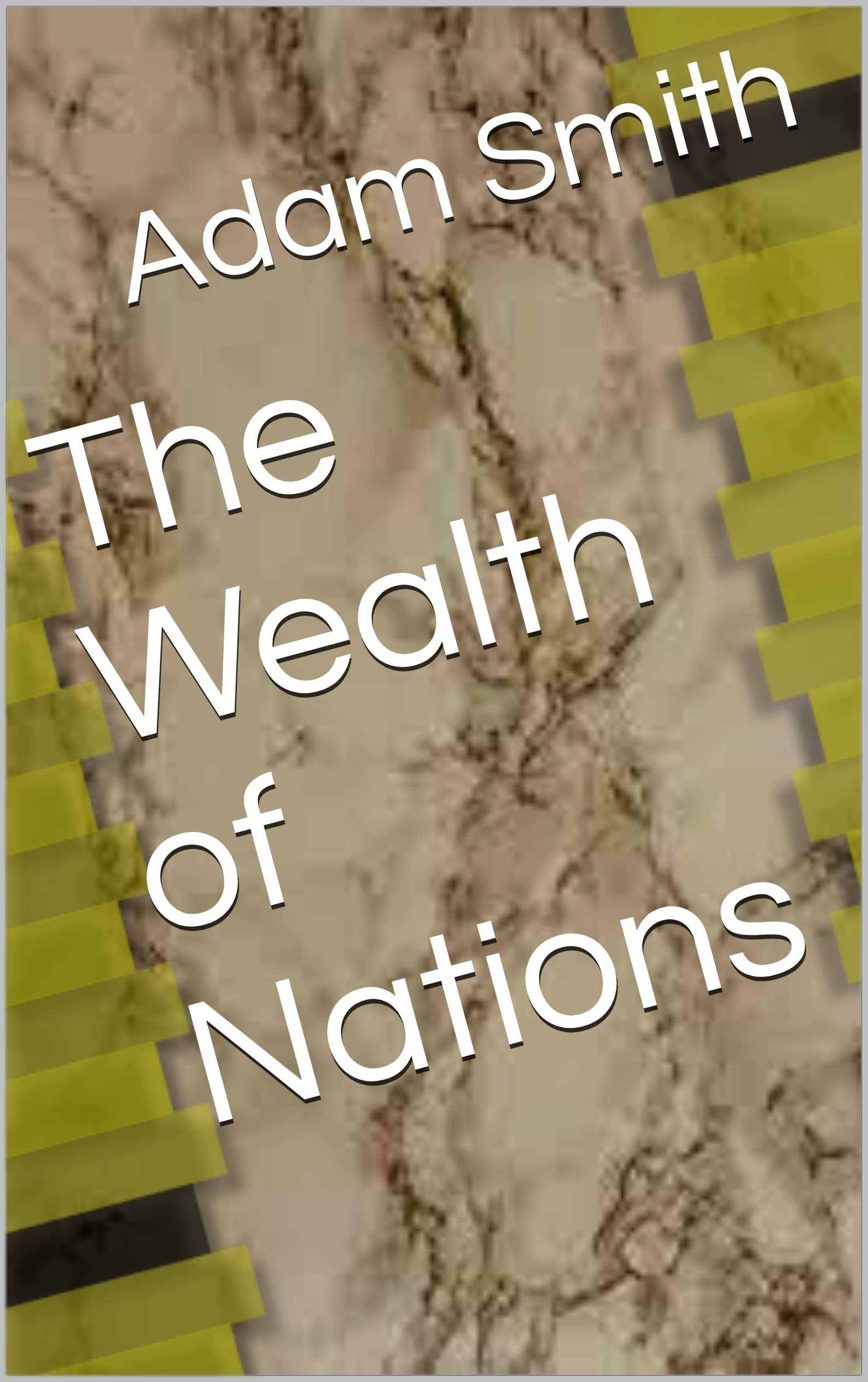 The Wealth of Nations by Adam Smith | Goodreads