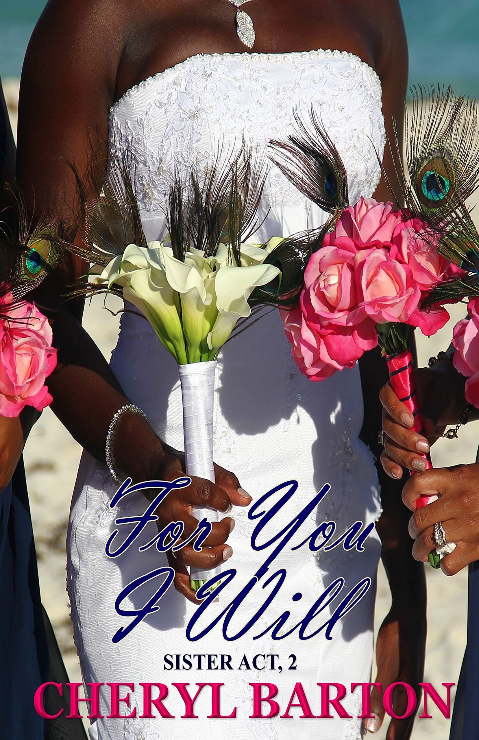 For You I Will: Sister Act by Cheryl Barton | Goodreads
