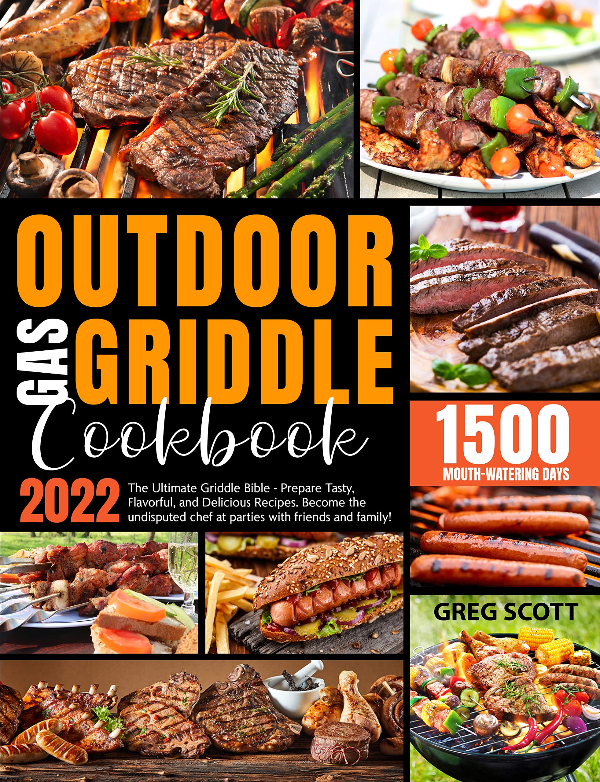Outdoor Gas Griddle Cookbook: The Ultimate Griddle Bible To Make Your ...