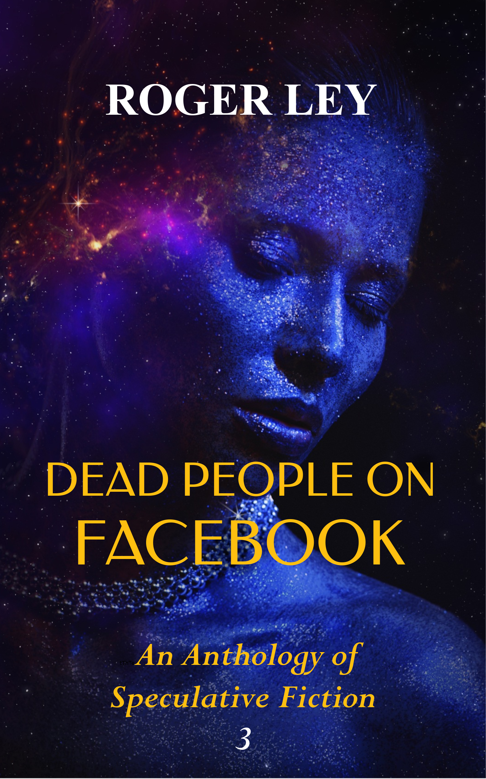 Dead People on Facebook: An Anthology of Speculative Fiction by Roger ...