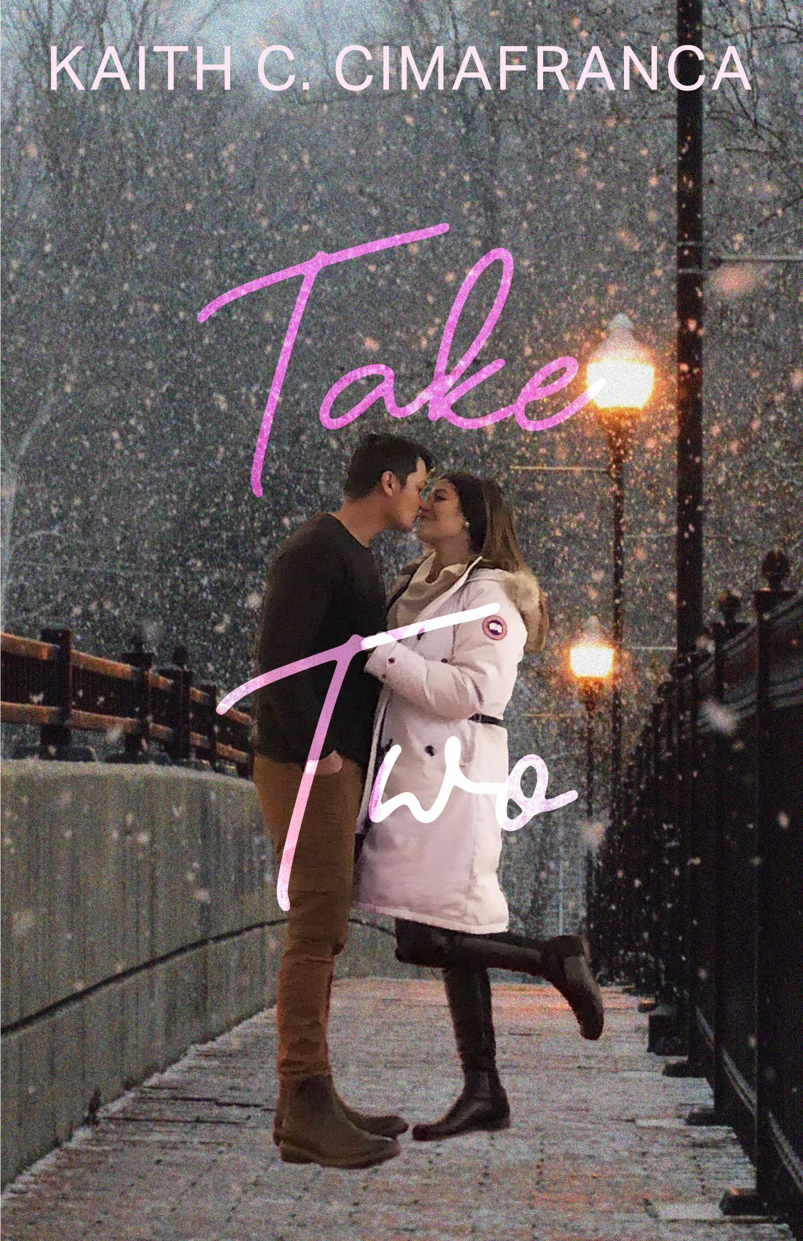 Take Two by Kaith C. Cimafranca | Goodreads