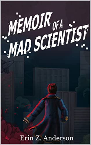 Memoir of a Mad Scientist by Erin Anderson | Goodreads