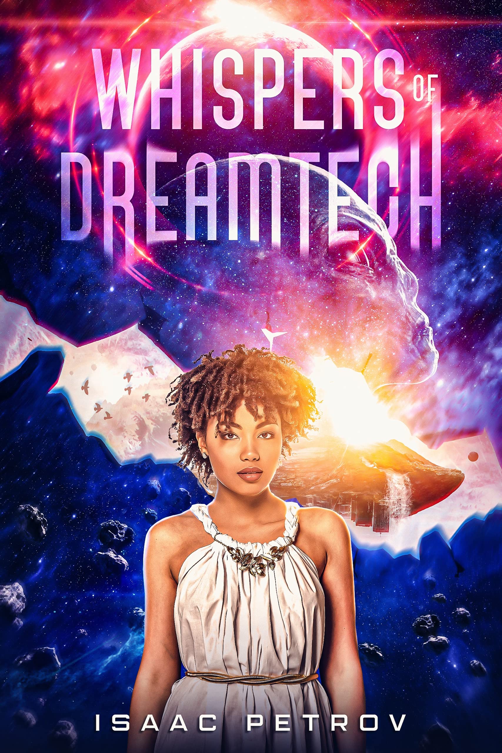 Whispers of Dreamtech: A First Contact Story by Isaac Petrov | Goodreads