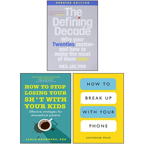 The Defining Decade, How to Break Up with Your Phone, How to Stop ...