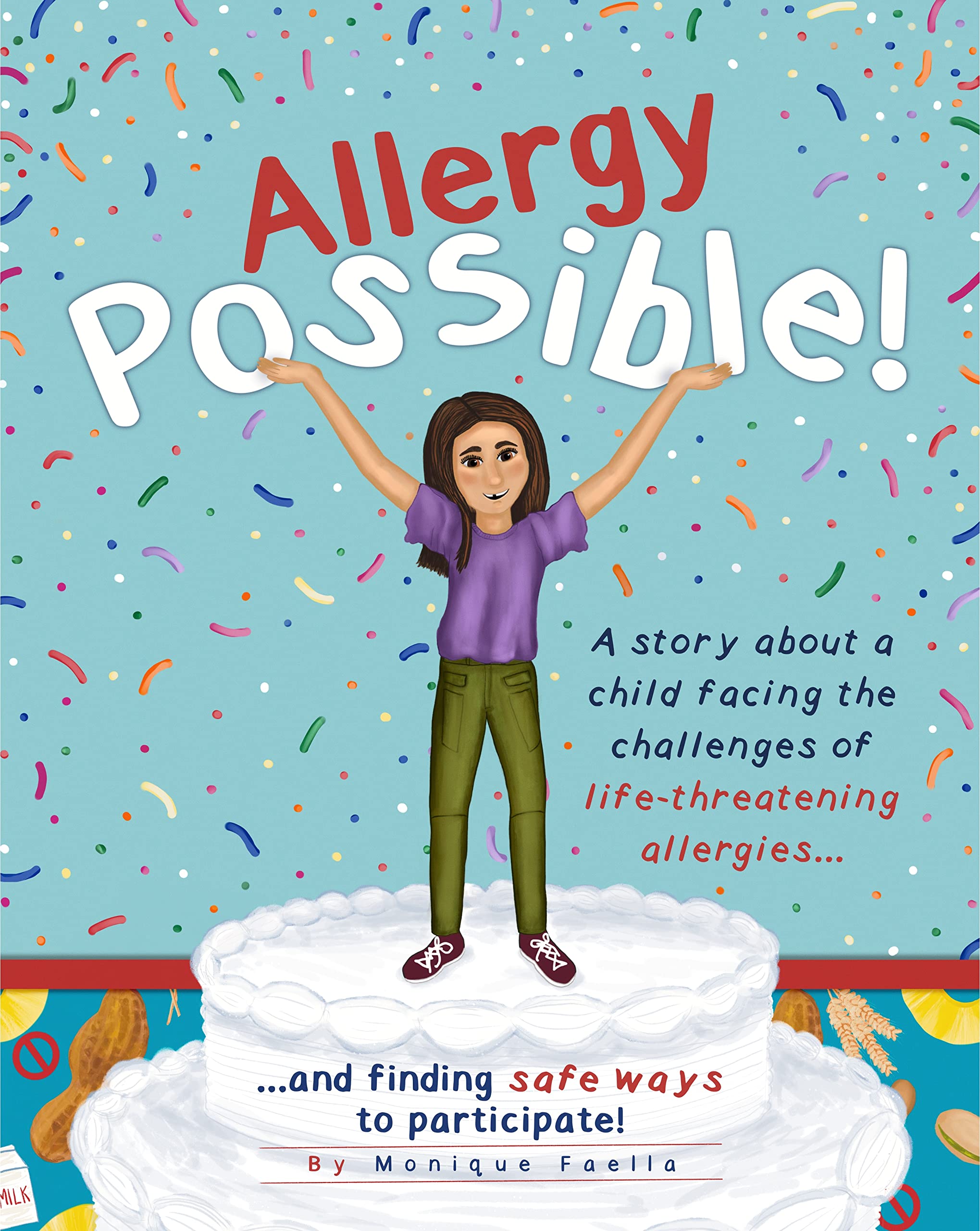 Allergy Possible!: A story about a child facing the challenges of life ...