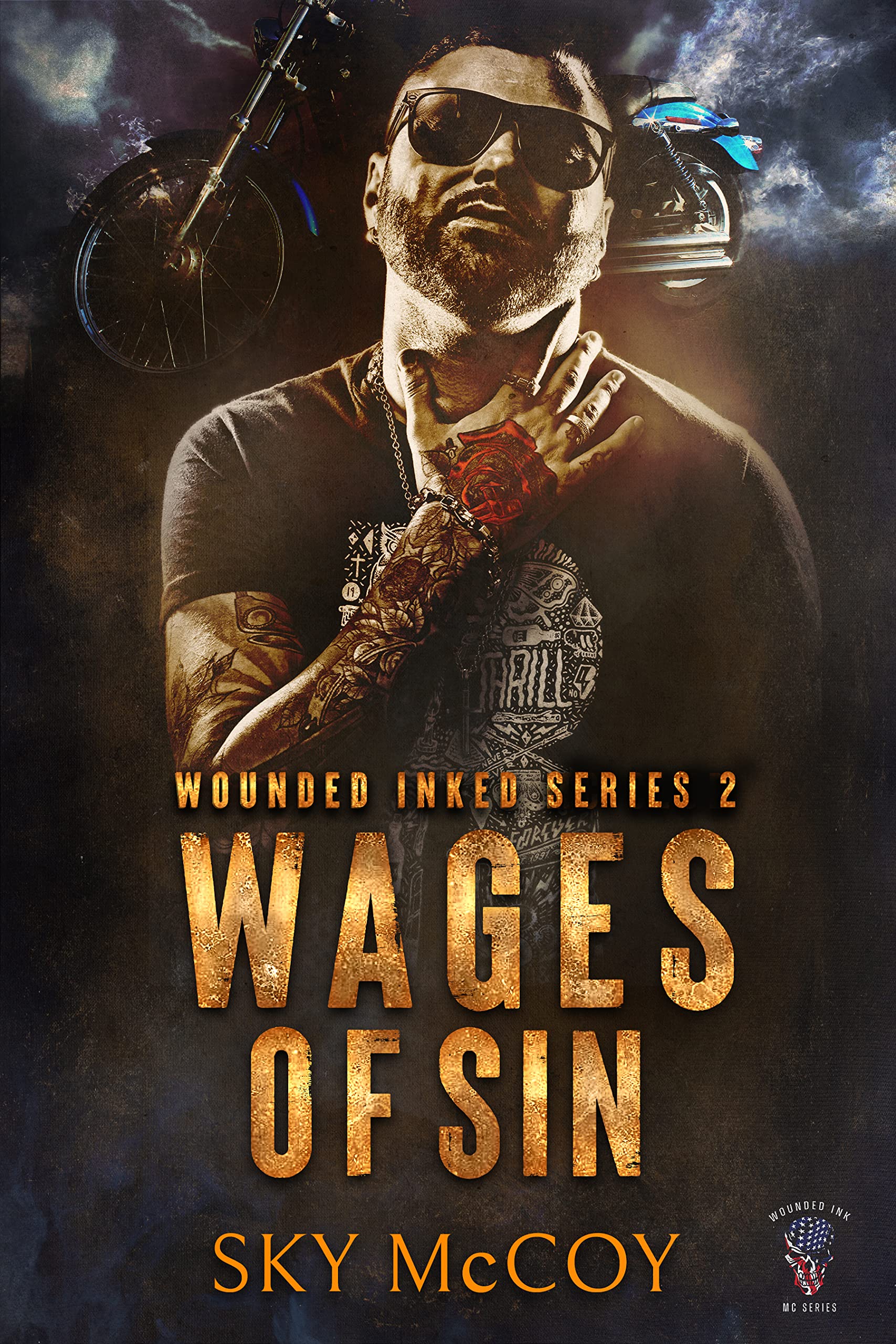 Wages of Sin (Wounded Inked MC #2) by Sky McCoy | Goodreads