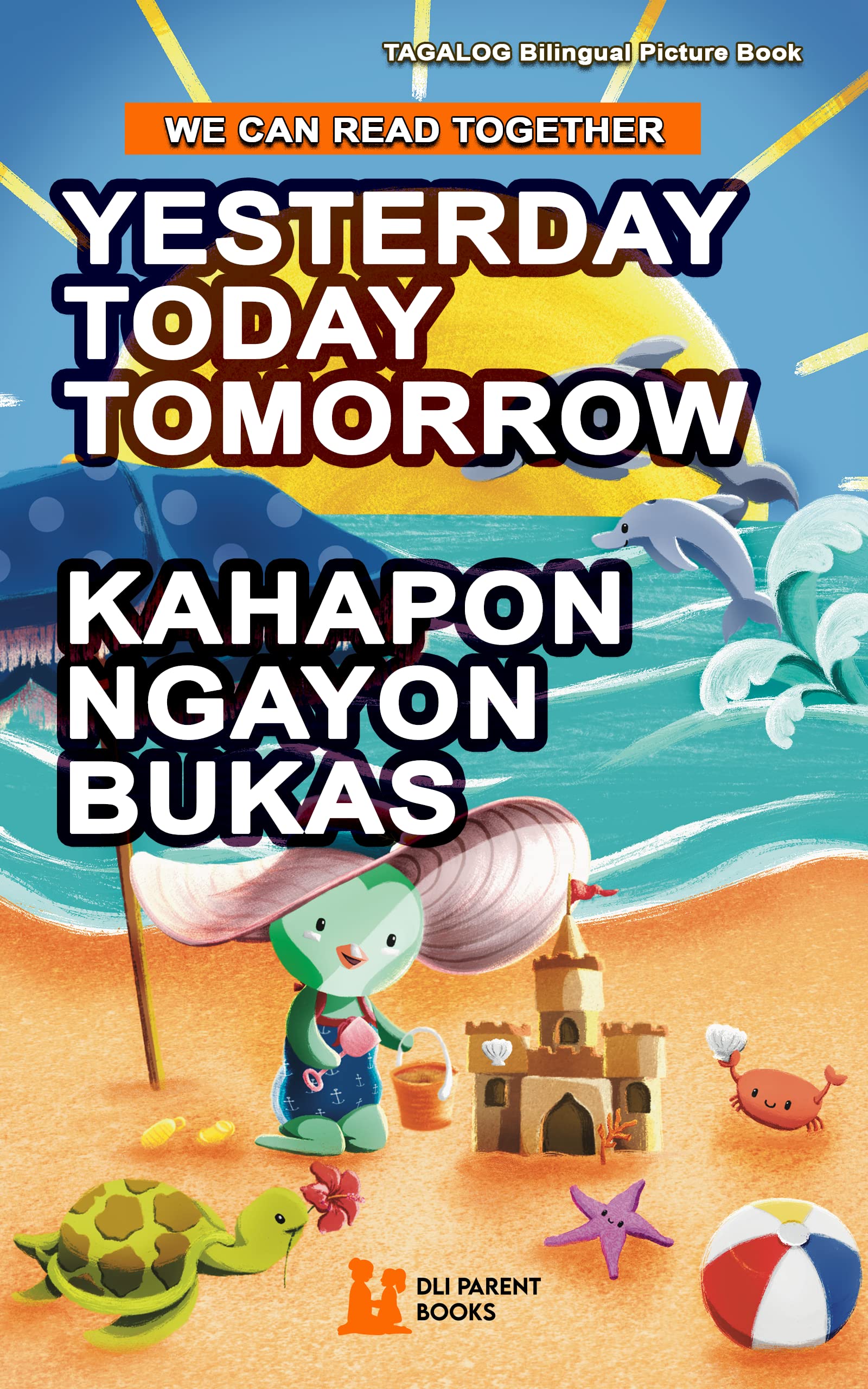 Yesterday Today Tomorrow: Kahapon Ngayon Bukas by Marie Urquidi | Goodreads