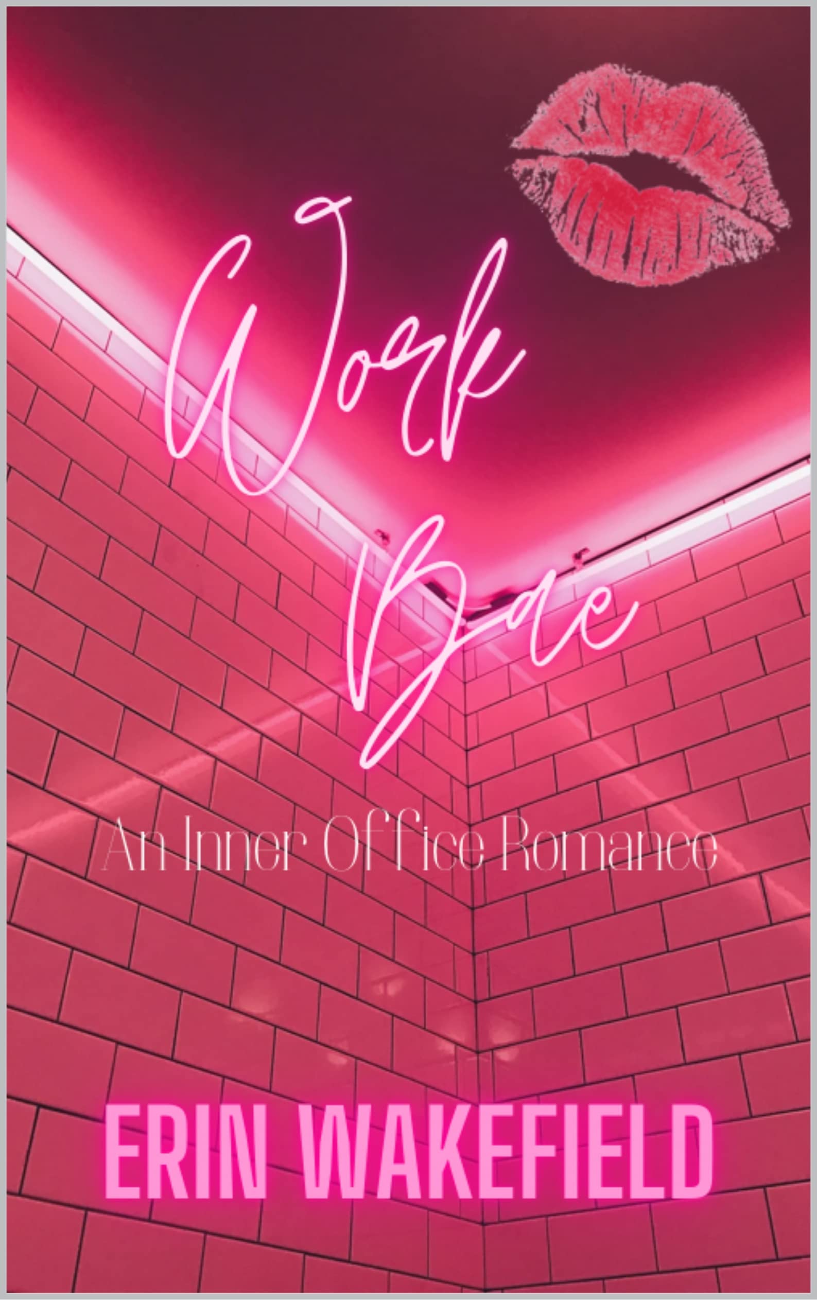 Work Bae by Erin Wakefield | Goodreads