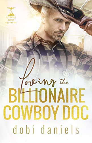 Loving the Billionaire Cowboy Doc by Dobi Daniels | Goodreads