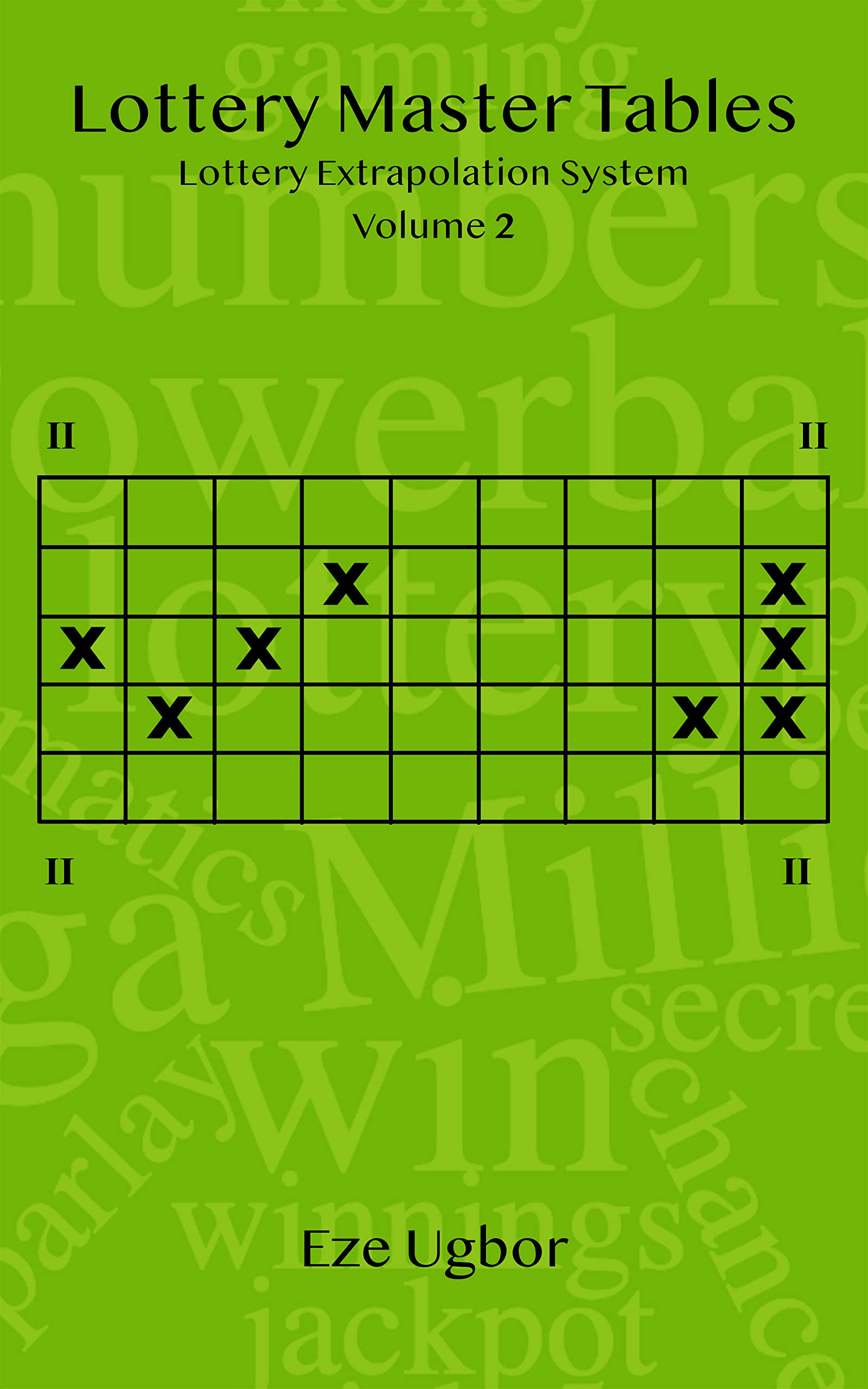 Lottery Master Tables: Lottery Extrapolation System Volume 2 by Eze ...