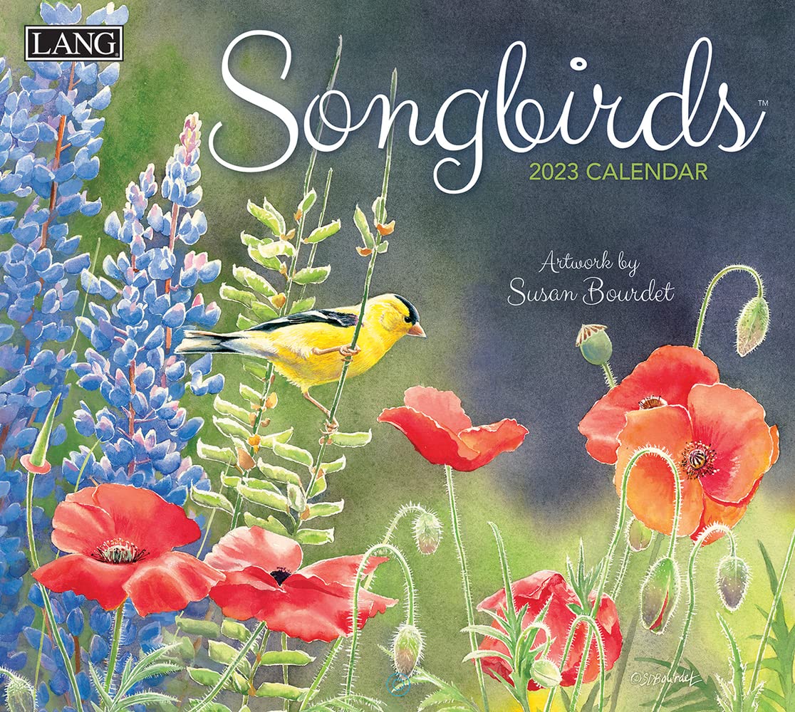 LANG SONGBIRDS™ 2023 WALL CALENDAR by Susan Bourdet | Goodreads