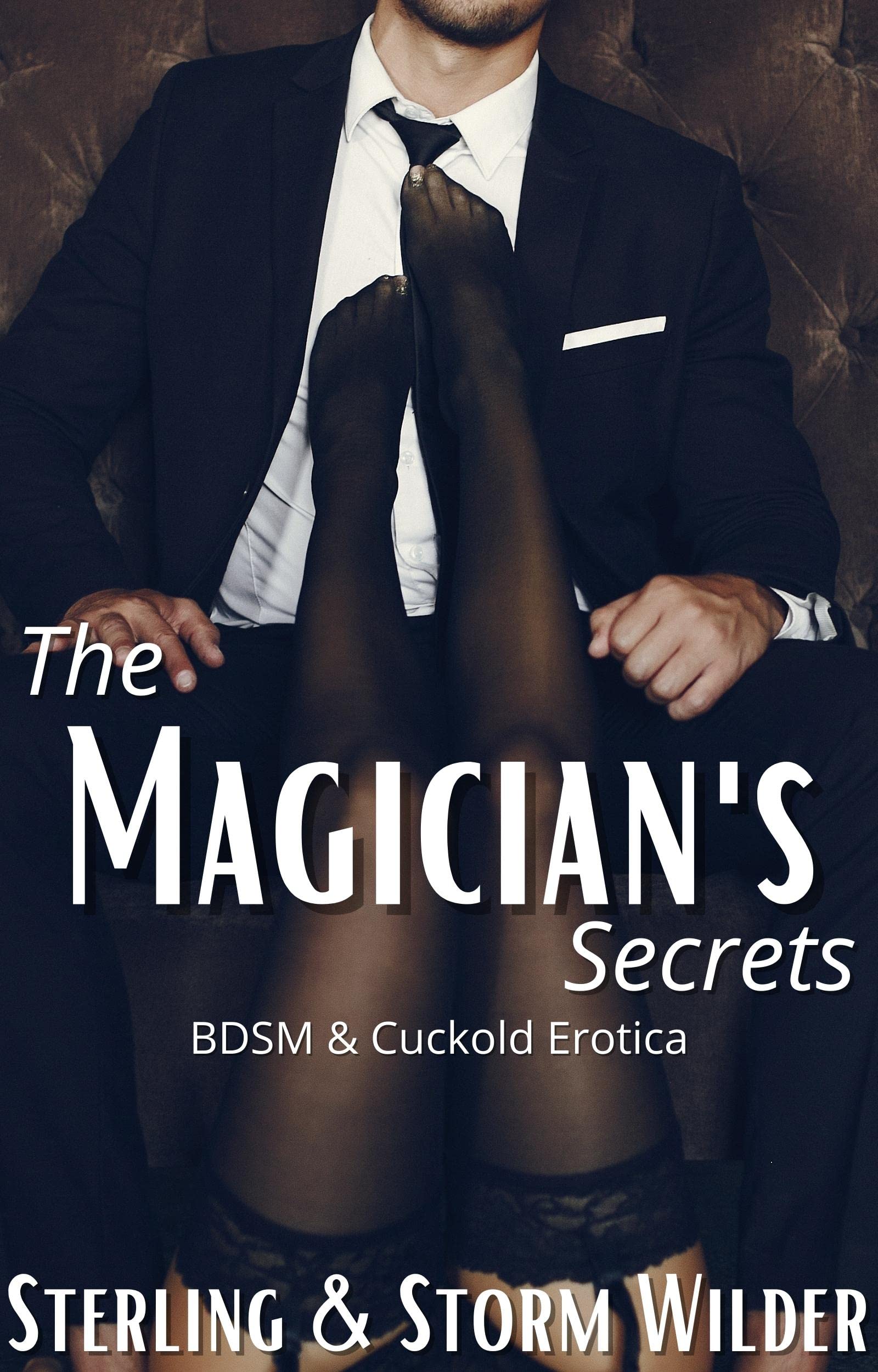 The Magicians Secrets Bdsm And Cuckold Erotica By Sterling Wilder