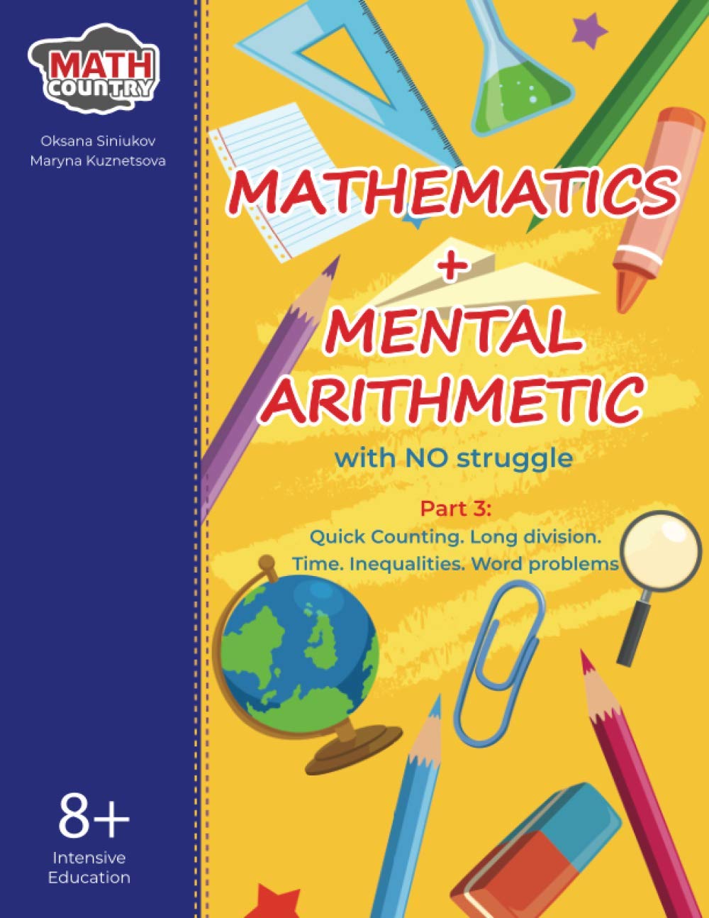 Mathematics + Mental Arithmetic with no struggle. Part 3: Part 3: Quick ...