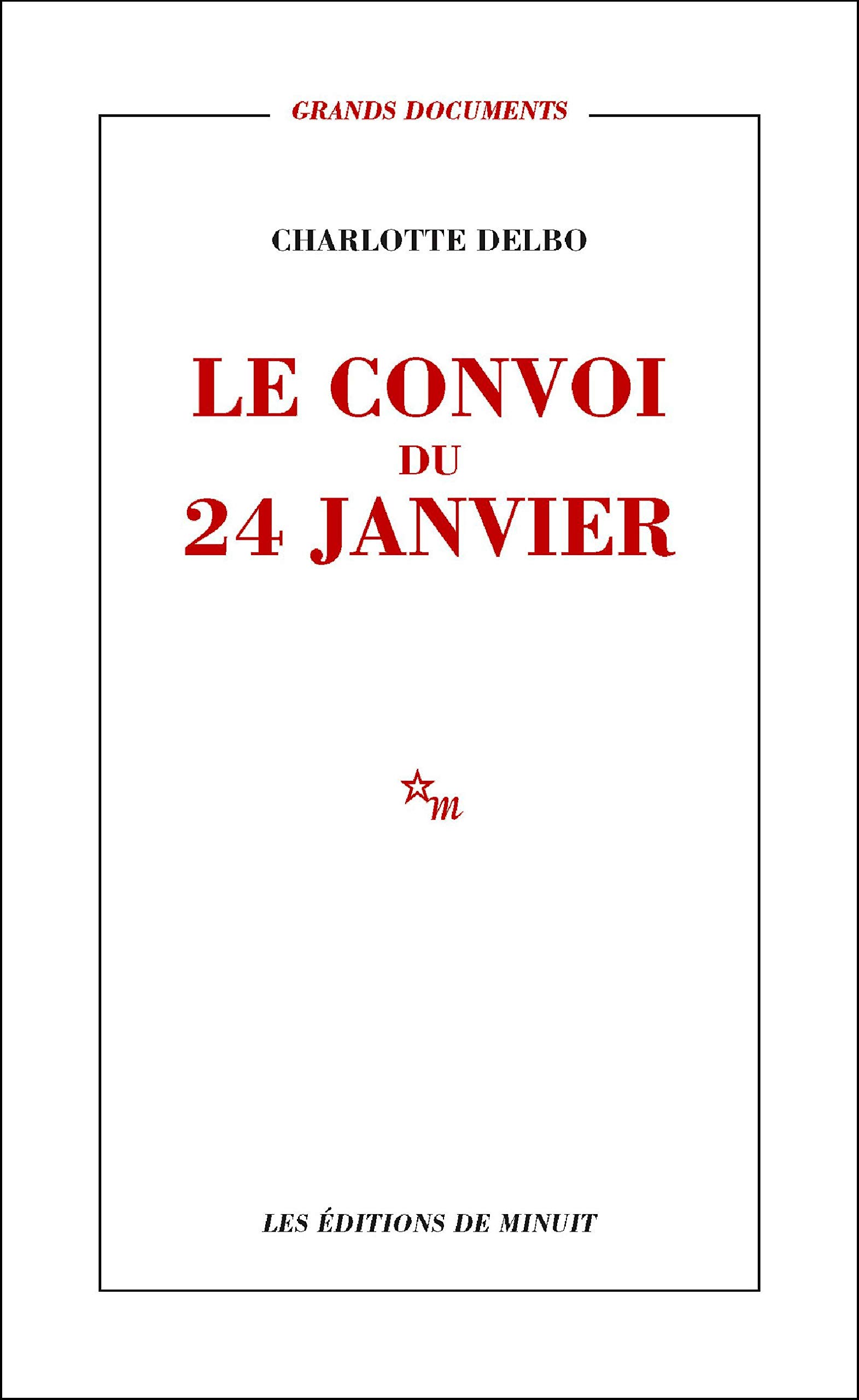 Le Convoi du 24 janvier (Grands documents) by Charlotte Delbo | Goodreads