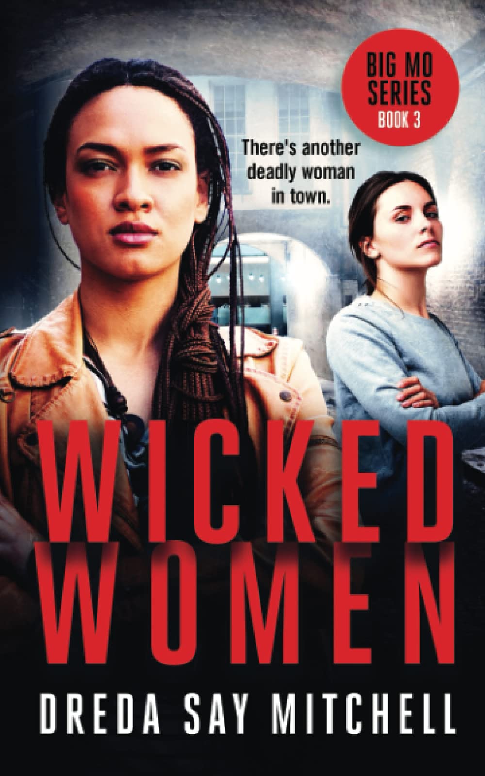 Wicked Women (Big Mo Suspense #3) by Dreda Say Mitchell | Goodreads