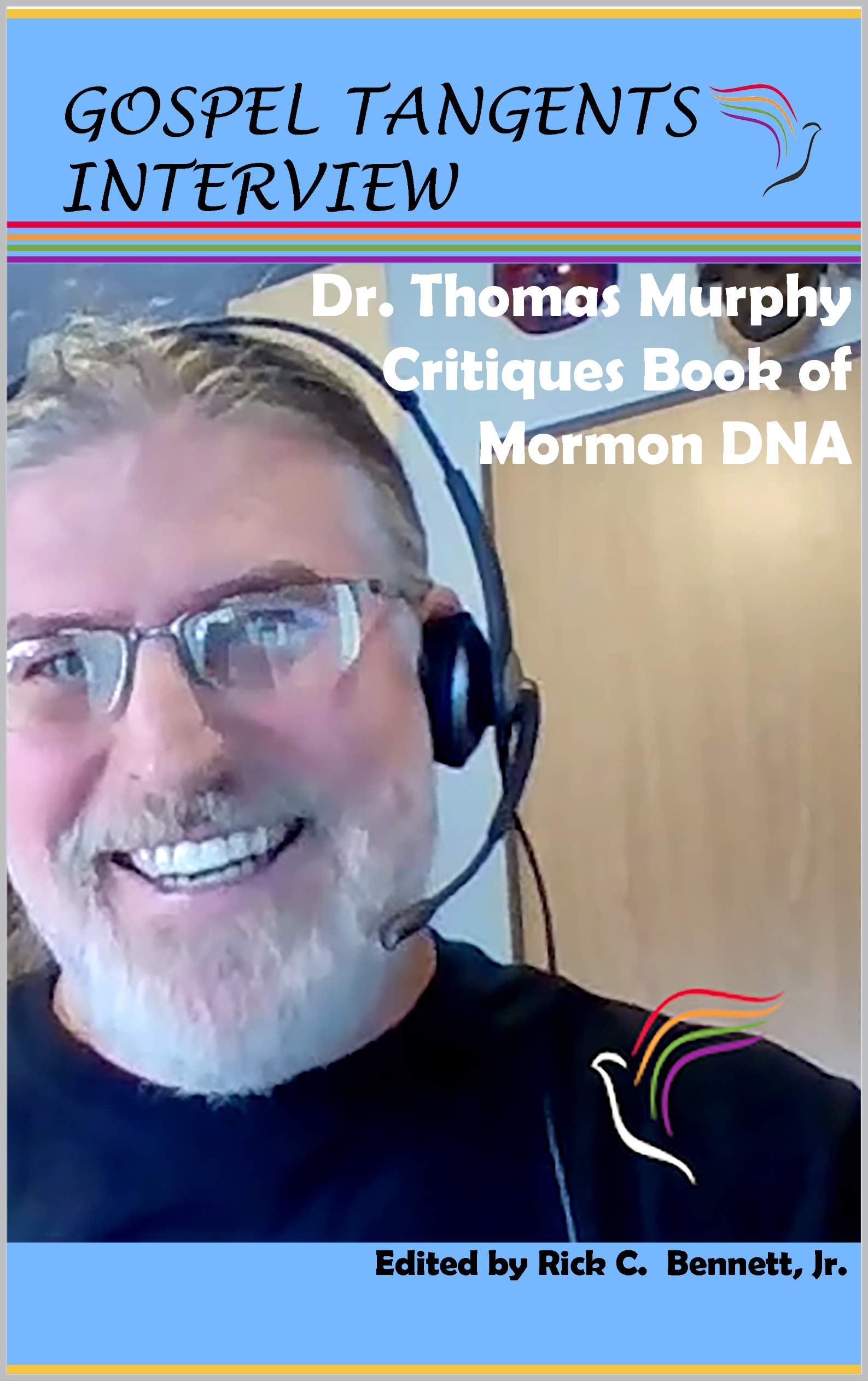 Dr. Thomas Murphy Critiques Book of Mormon DNA by Gospel Tangents Interview | Goodreads