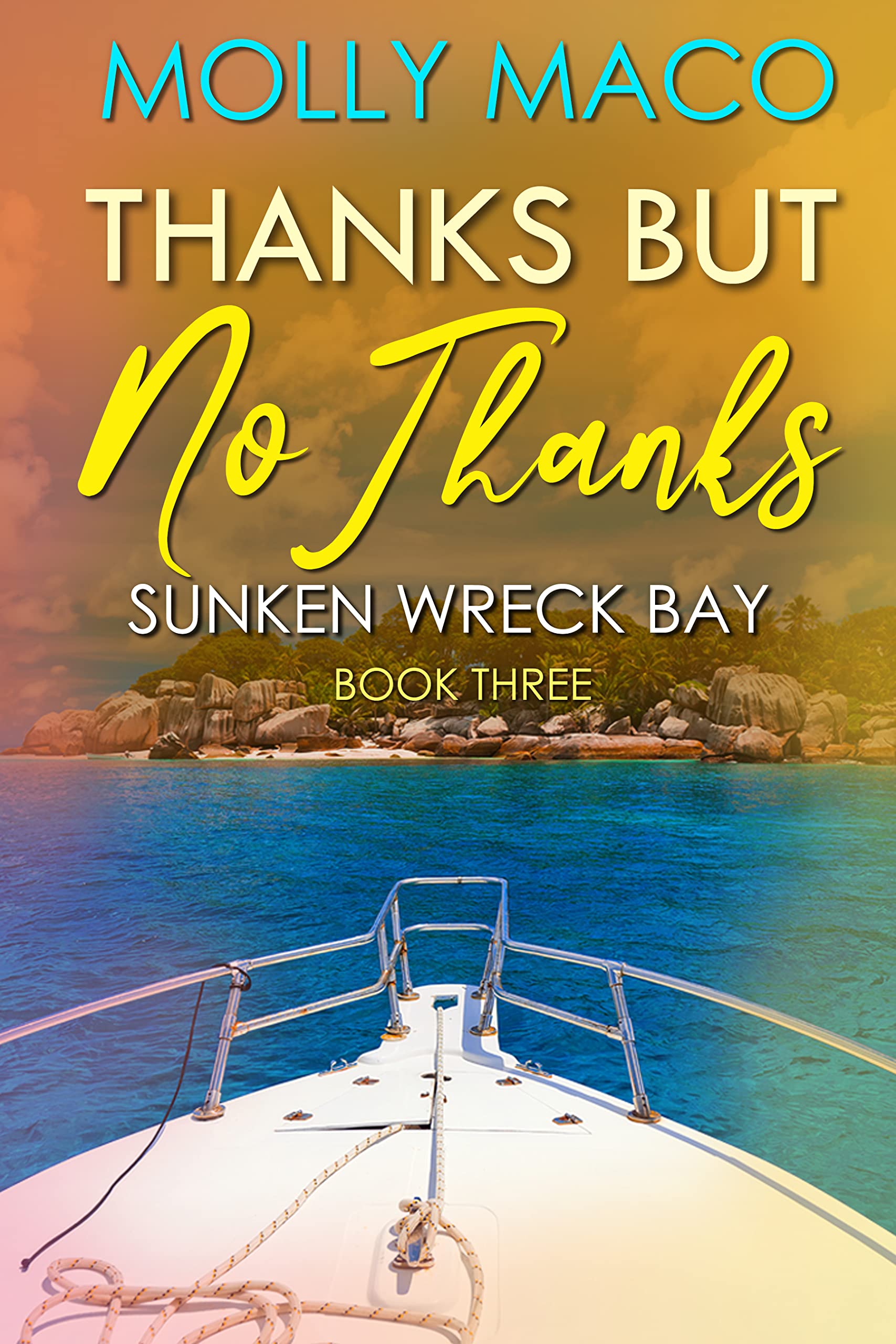 Thanks But No Thanks: Sunken Wreck Bay - Book 3 by Molly Maco | Goodreads