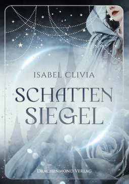 Schattensiegel by Isabel Clivia | Goodreads