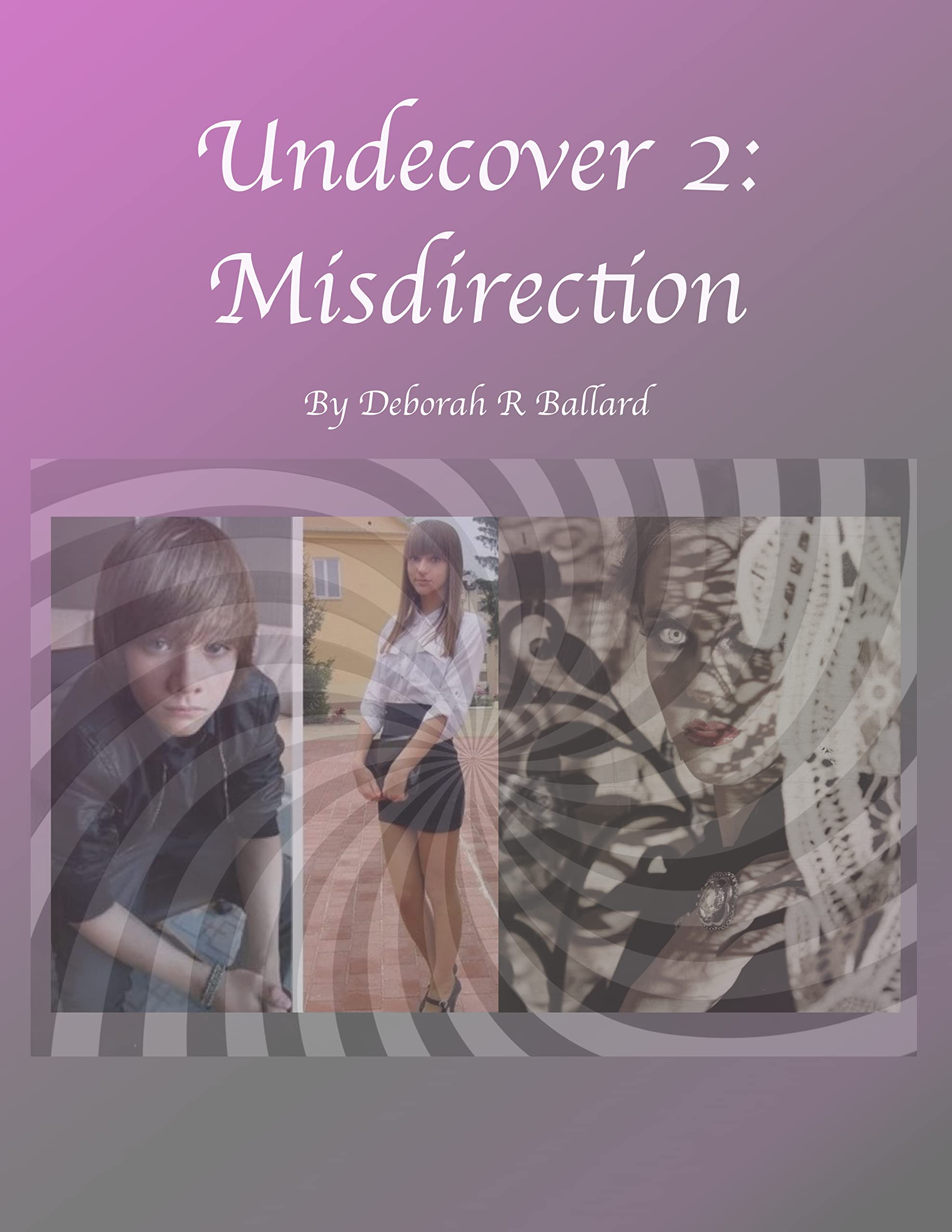 Undercover 2: Misdirection (Undercover Series) by Deborah R Ballard ...