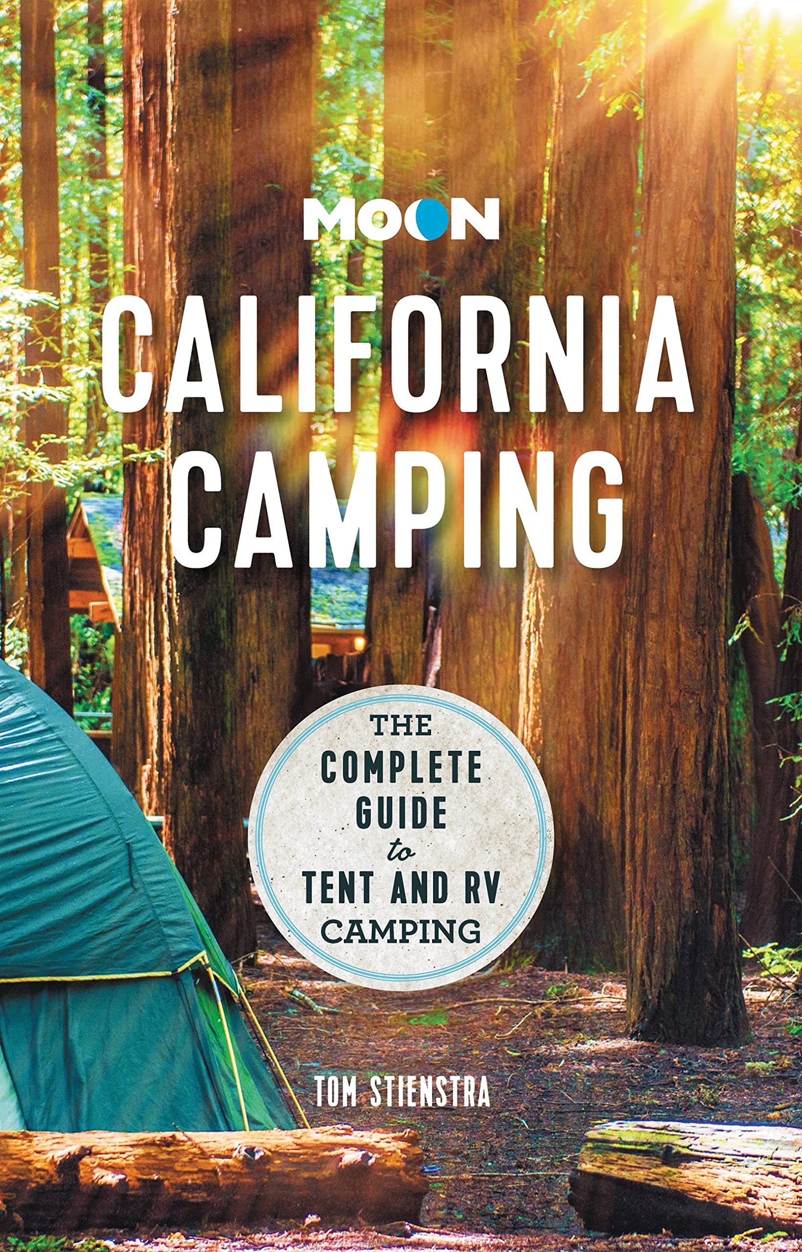 Moon California Camping: The Complete Guide to Tent and RV Camping by ...