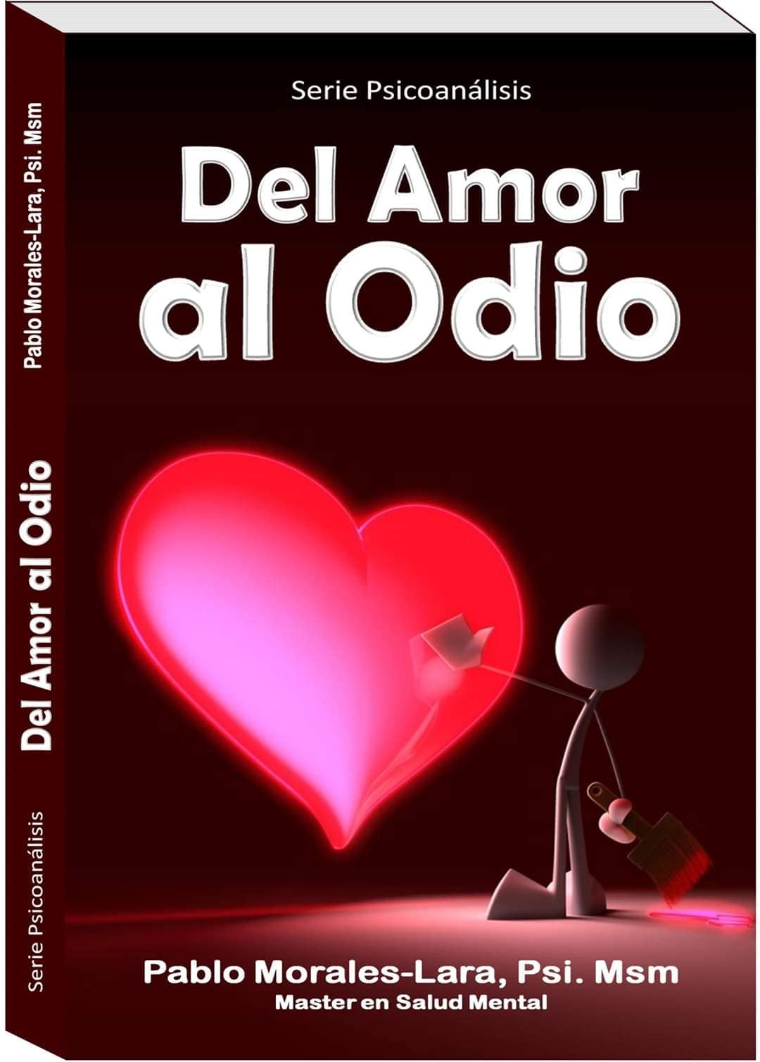 Del Amor al Odio by Pablo Morales-Lara • Psicólogo Clínico ...