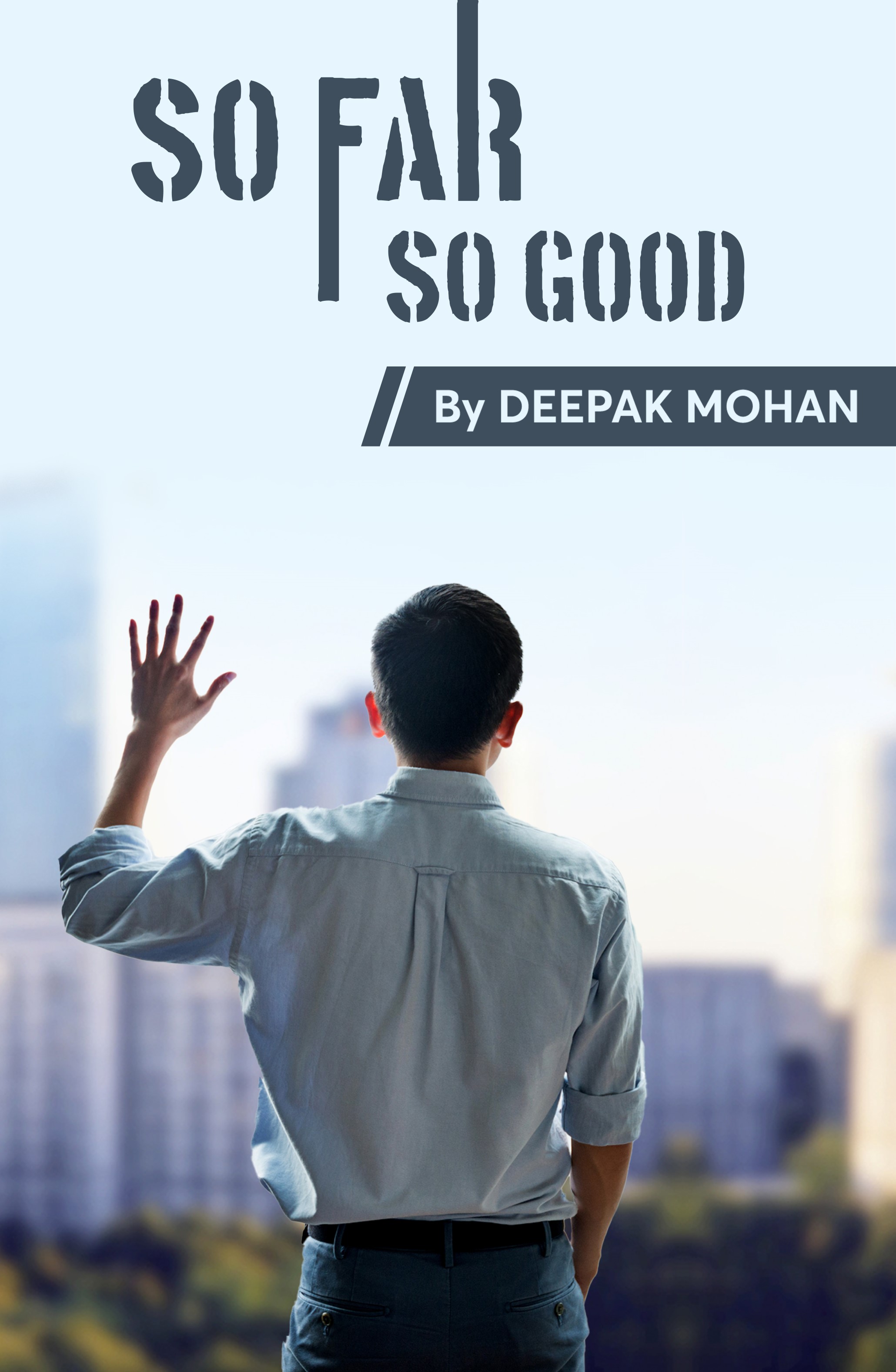 So Far So Good by Deepak Mohan | Goodreads