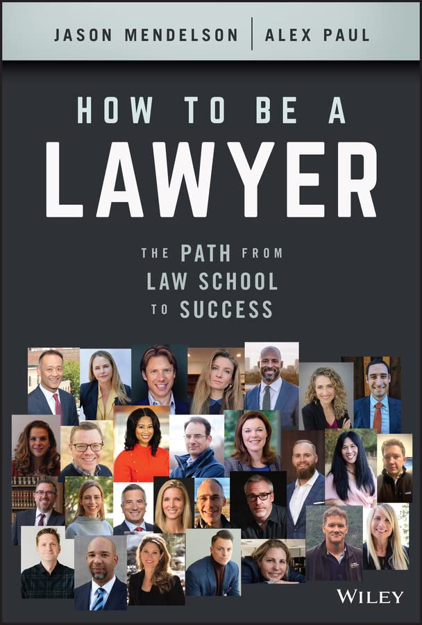 How to Be a Lawyer: The Path from Law School to Success by Jason ...