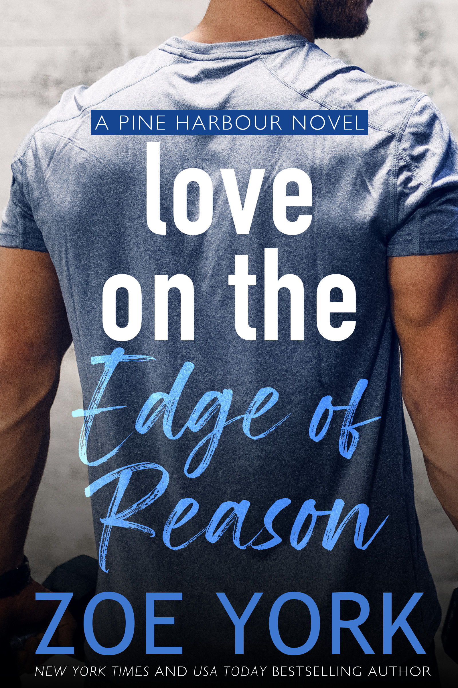 Love on the Edge of Reason (Pine Harbour, #8) by Zoe York | Goodreads