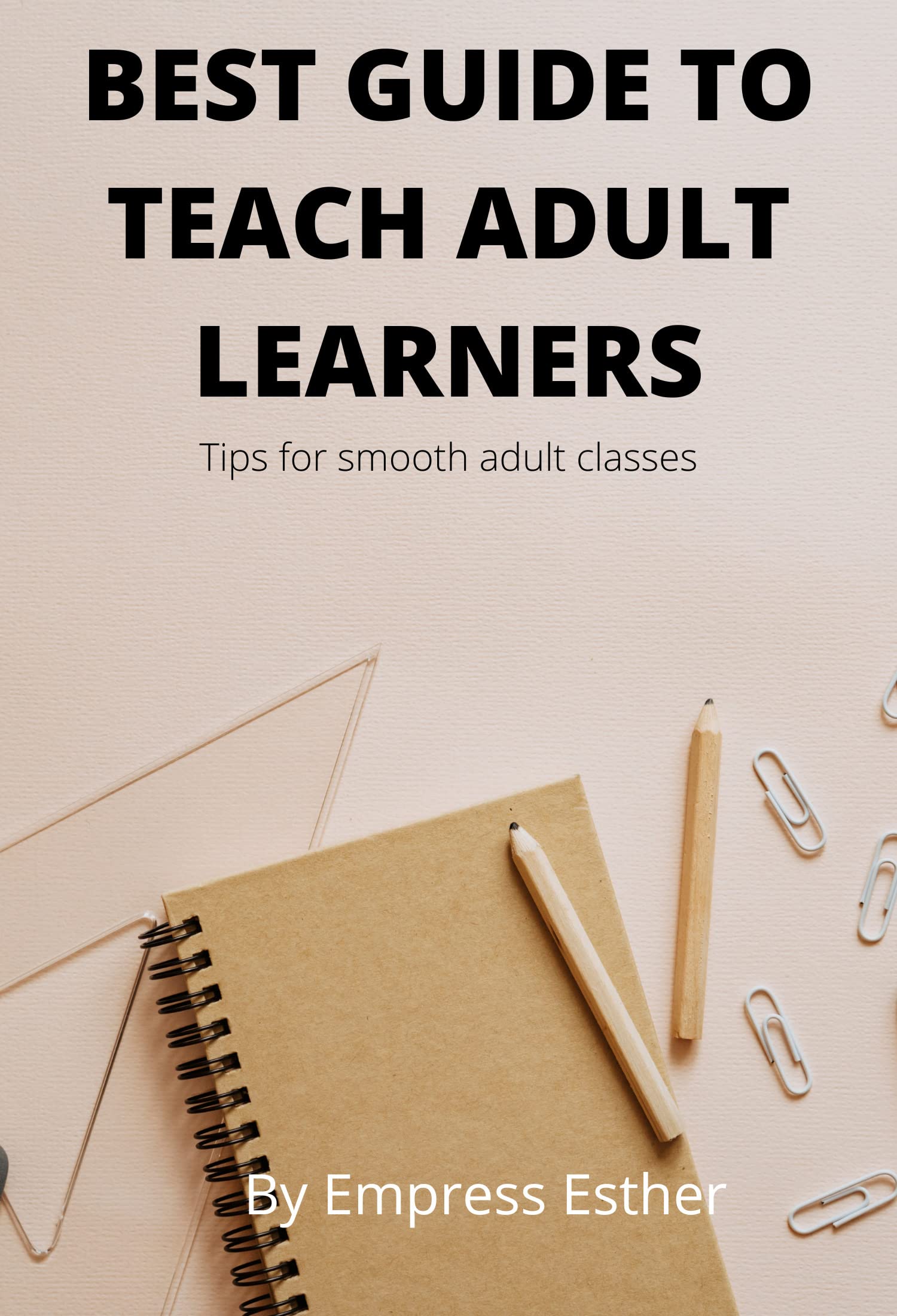 BEST GUIDES TO TEACH ADULT LEARNERS: Tips for smooth adult classes by ...