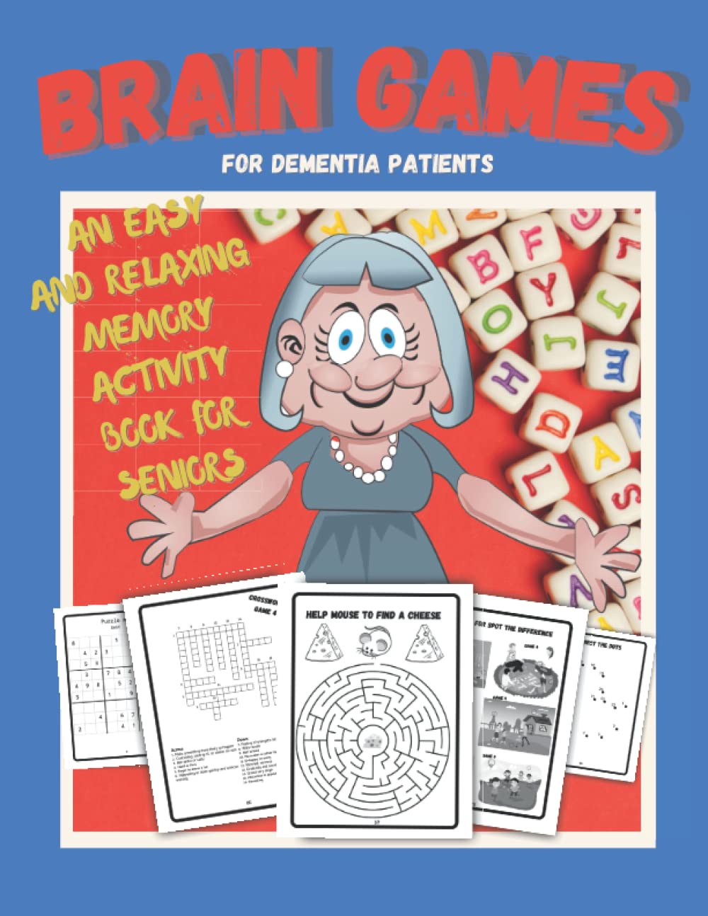 Brain Games For Dementia Patients: An Easy and Relaxing Memory Activity Book for Seniors by Grit ...