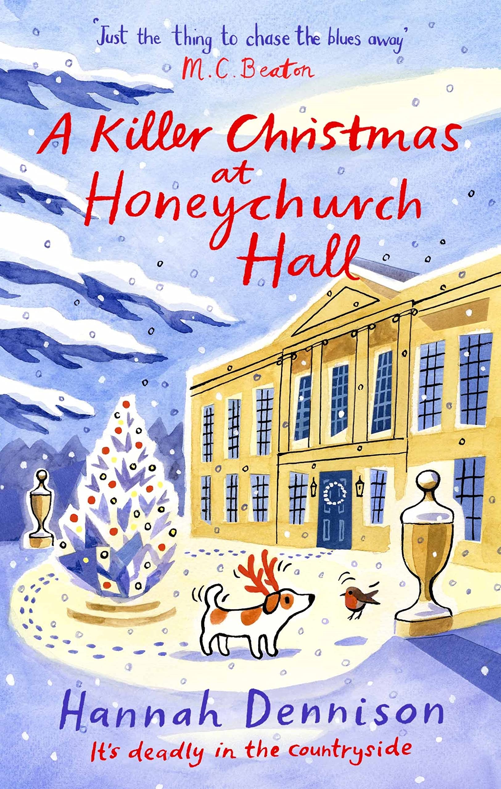A Killer Christmas at Honeychurch Hall: the perfect festive read by Hannah Dennison | Goodreads