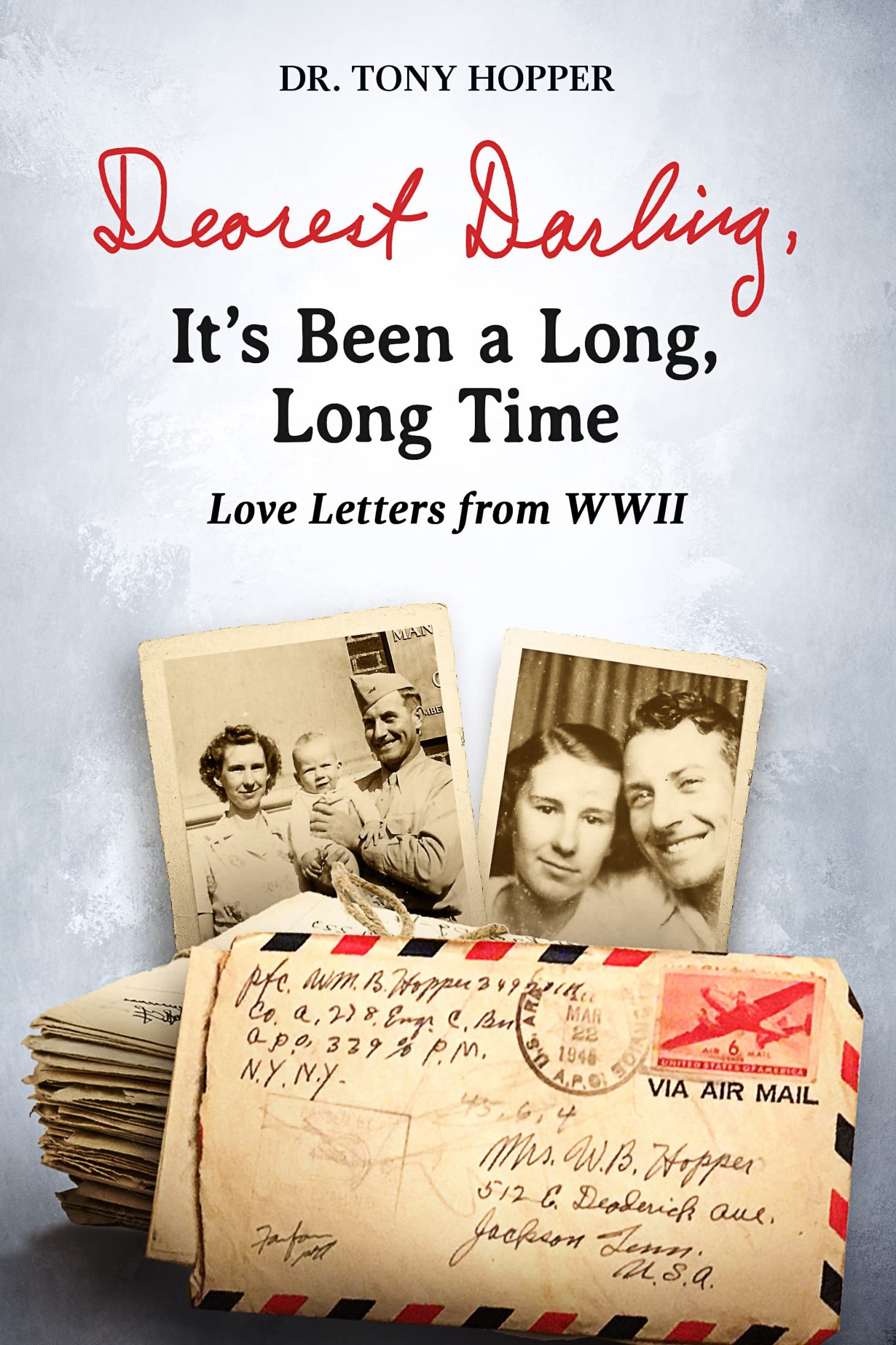 Dearest Darling, It's Been a Long, Long Time: Love Letters from World ...