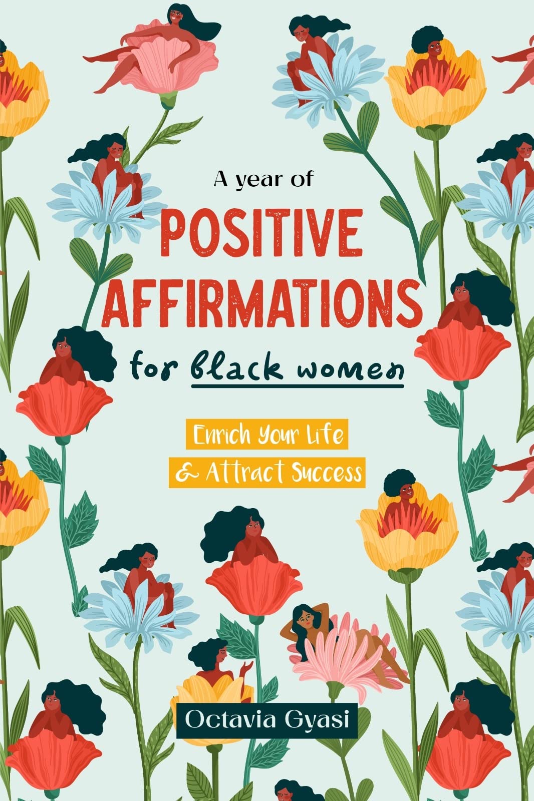 A Year of Positive Affirmations For Black Women: Enrich Your Life ...