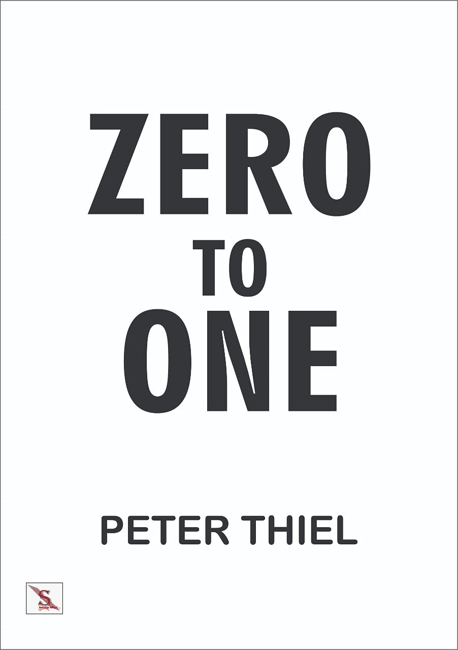 Zero To One by Peter Thiel | Goodreads