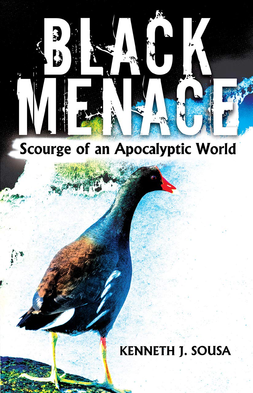 BLACK MENACE: Scourge of an Apocalyptic World by Kenneth J. Sousa ...