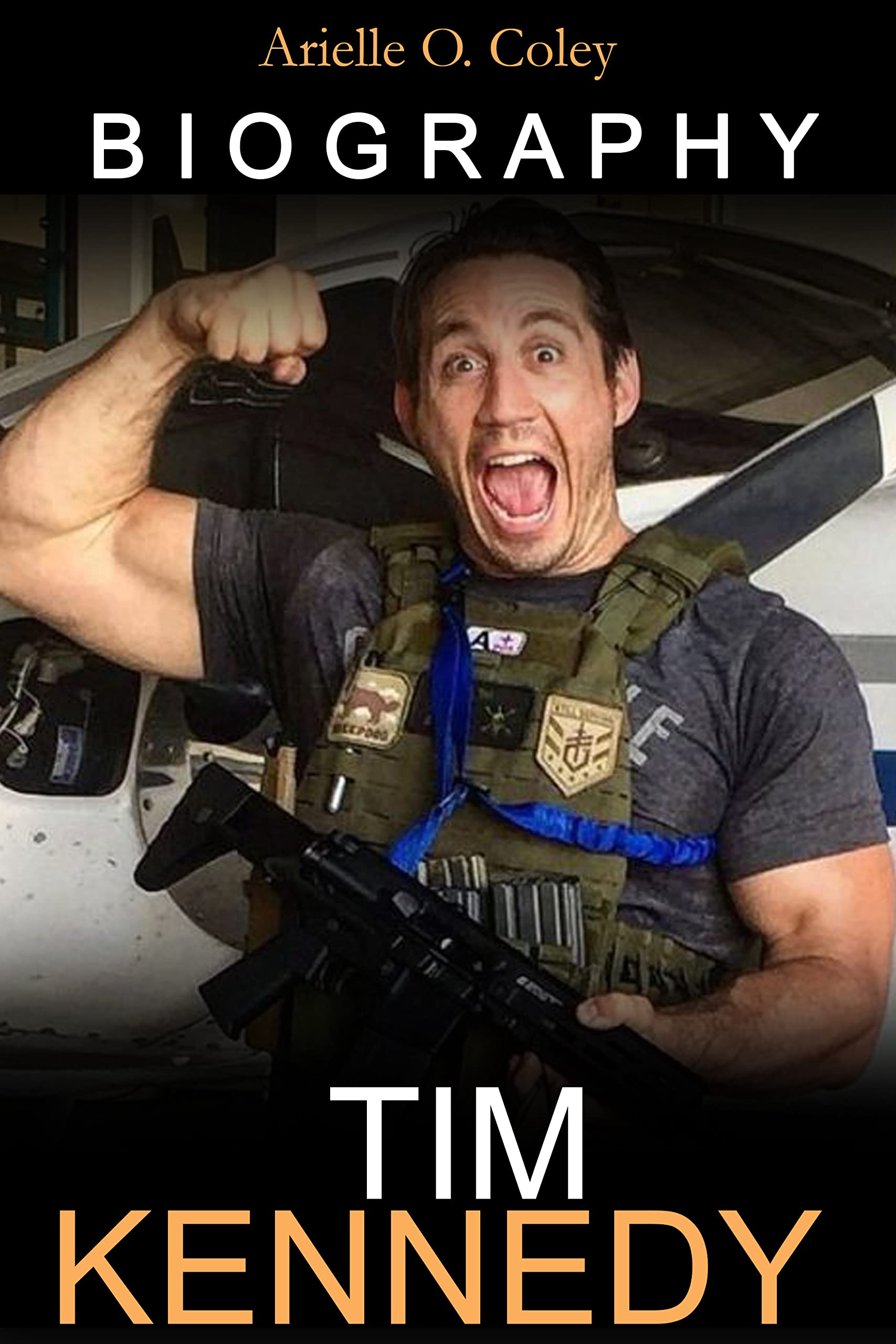 Tim Kennedy: The Inspirational Biography of a Former American Mixed ...