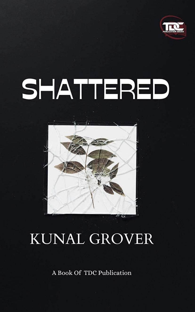 Shattered by Kunal Grover | Goodreads