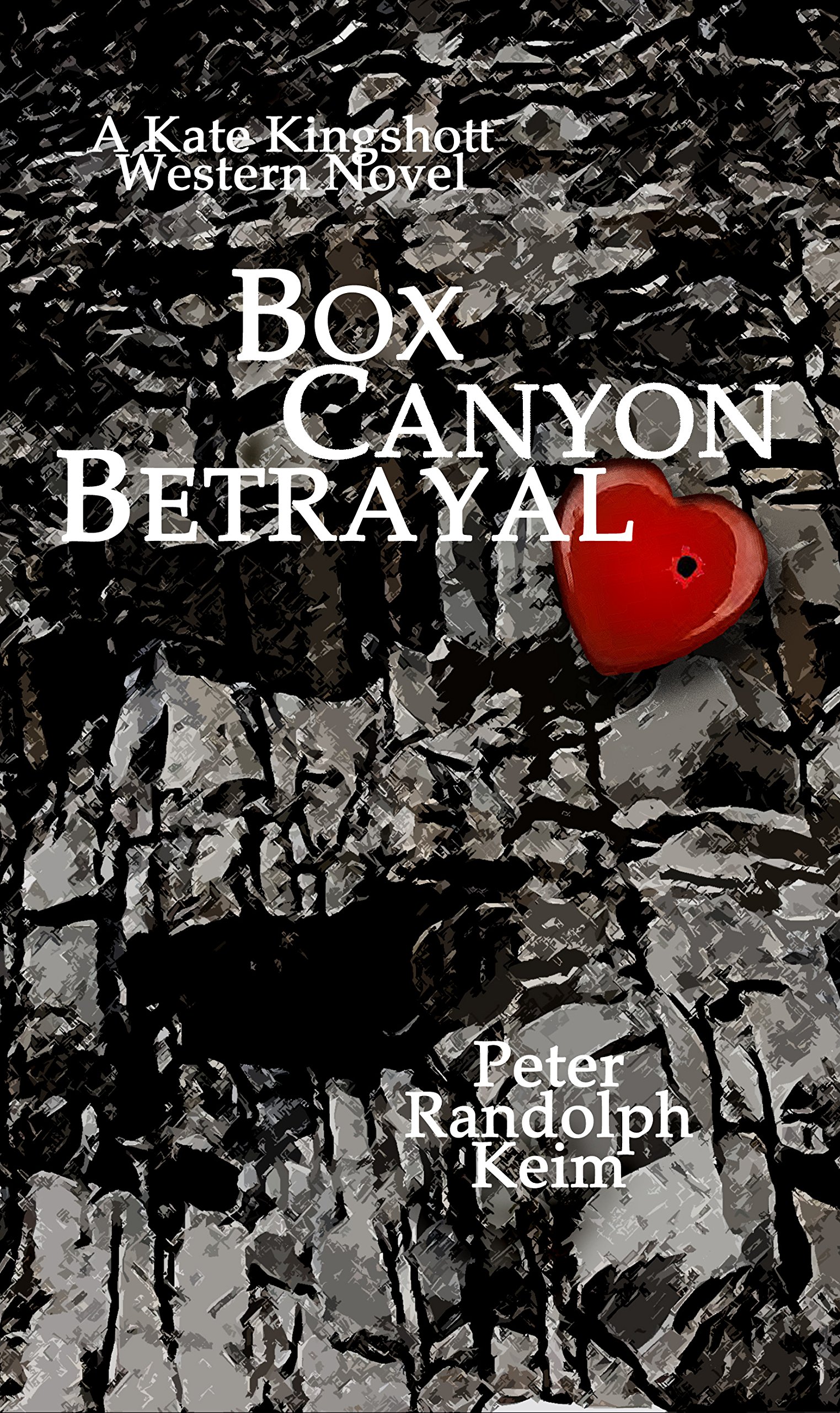 Box Canyon Betrayal by Peter Randolph Keim | Goodreads