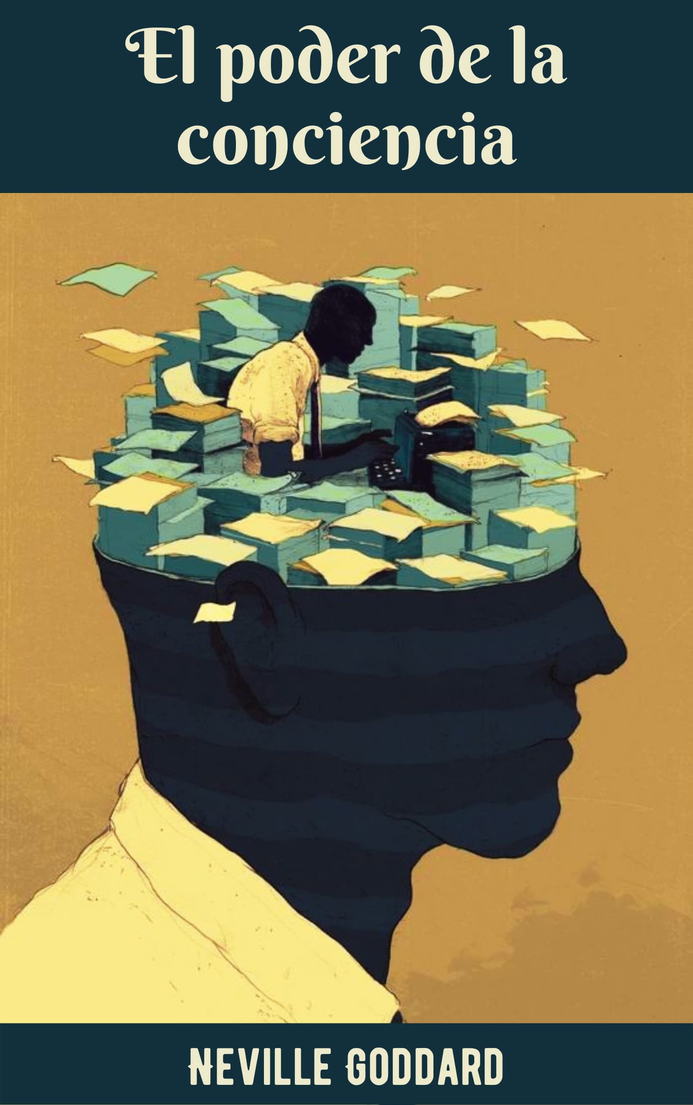 El poder de la conciencia (Spanish Edition) by Neville Goddard | Goodreads