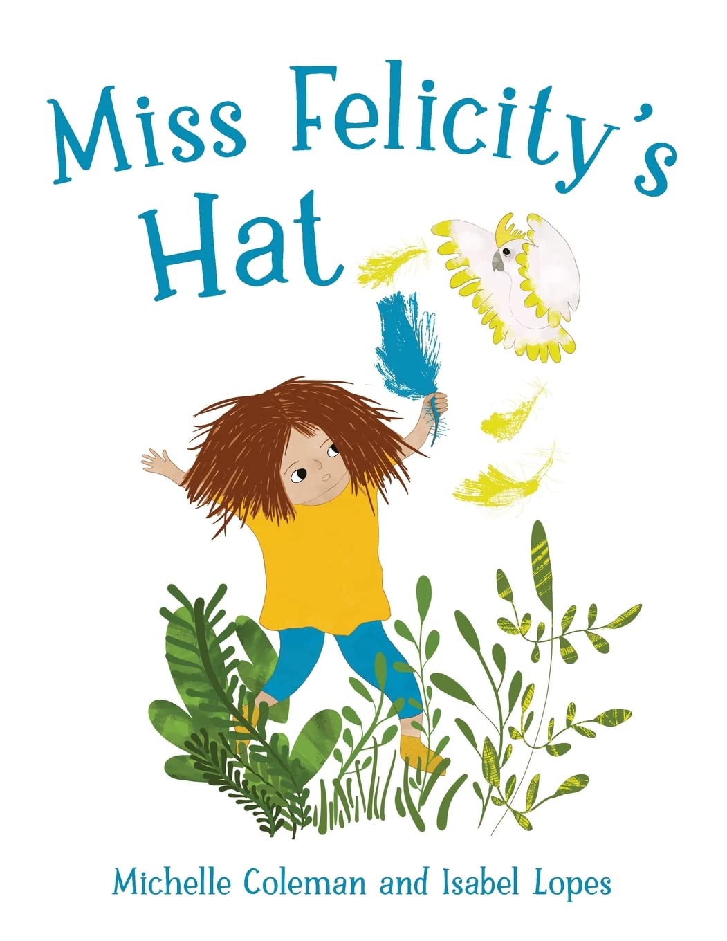 Miss Felicity's Hat by Michelle Coleman | Goodreads