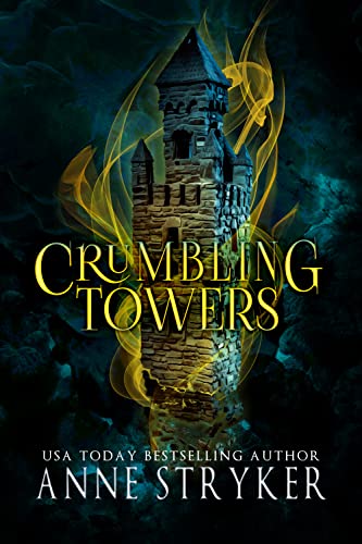 Crumbling Towers by Anne Stryker | Goodreads