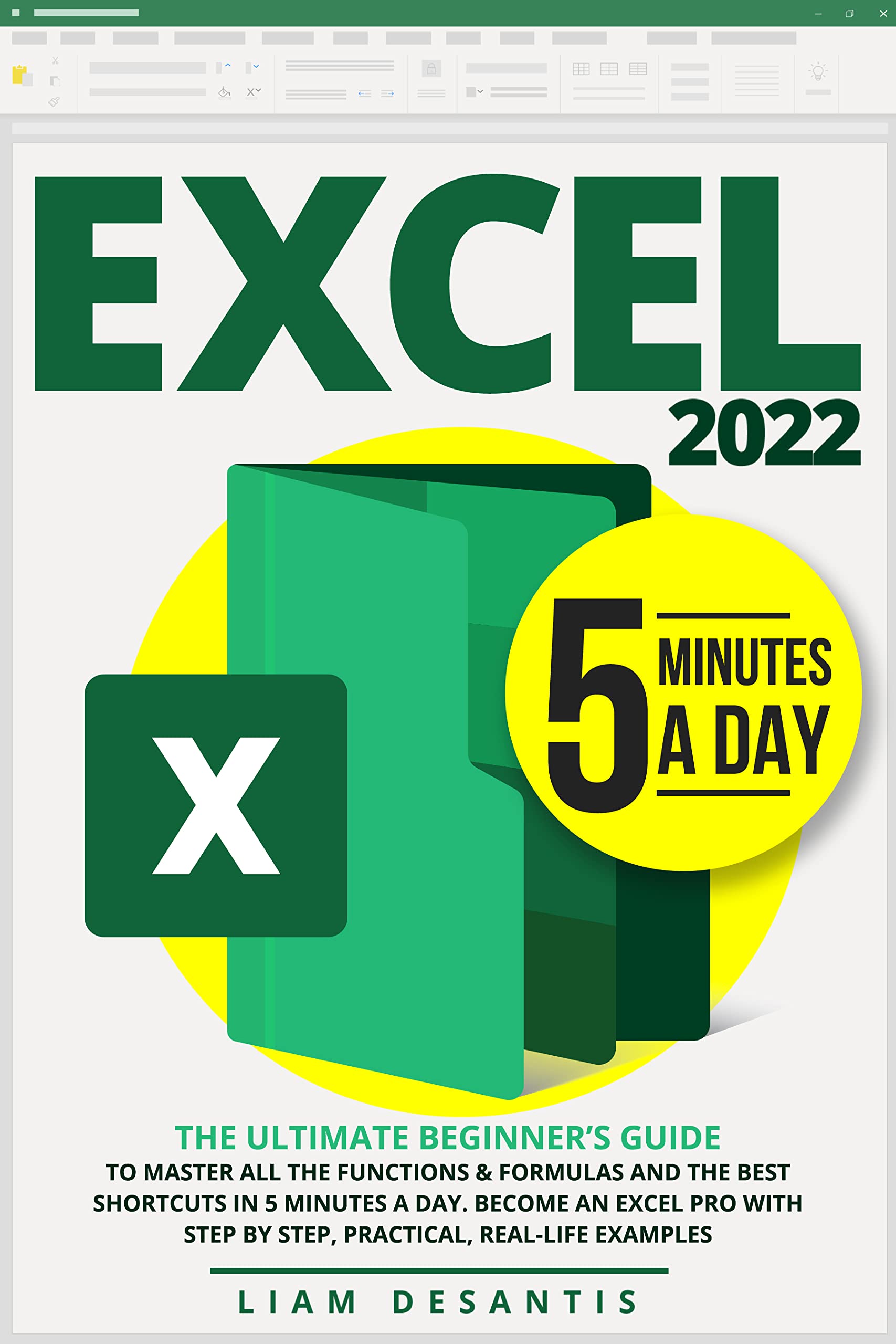 Excel 2022: The Ultimate Beginner’s Guide to Master All the Functions ...
