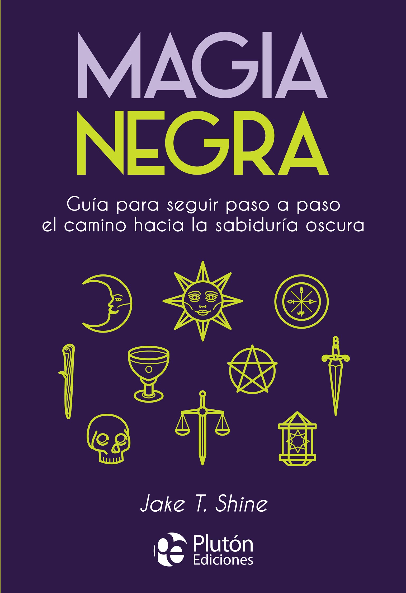 Magia Negra: Guía para seguir paso a paso el camino hacia la sabiduría ...