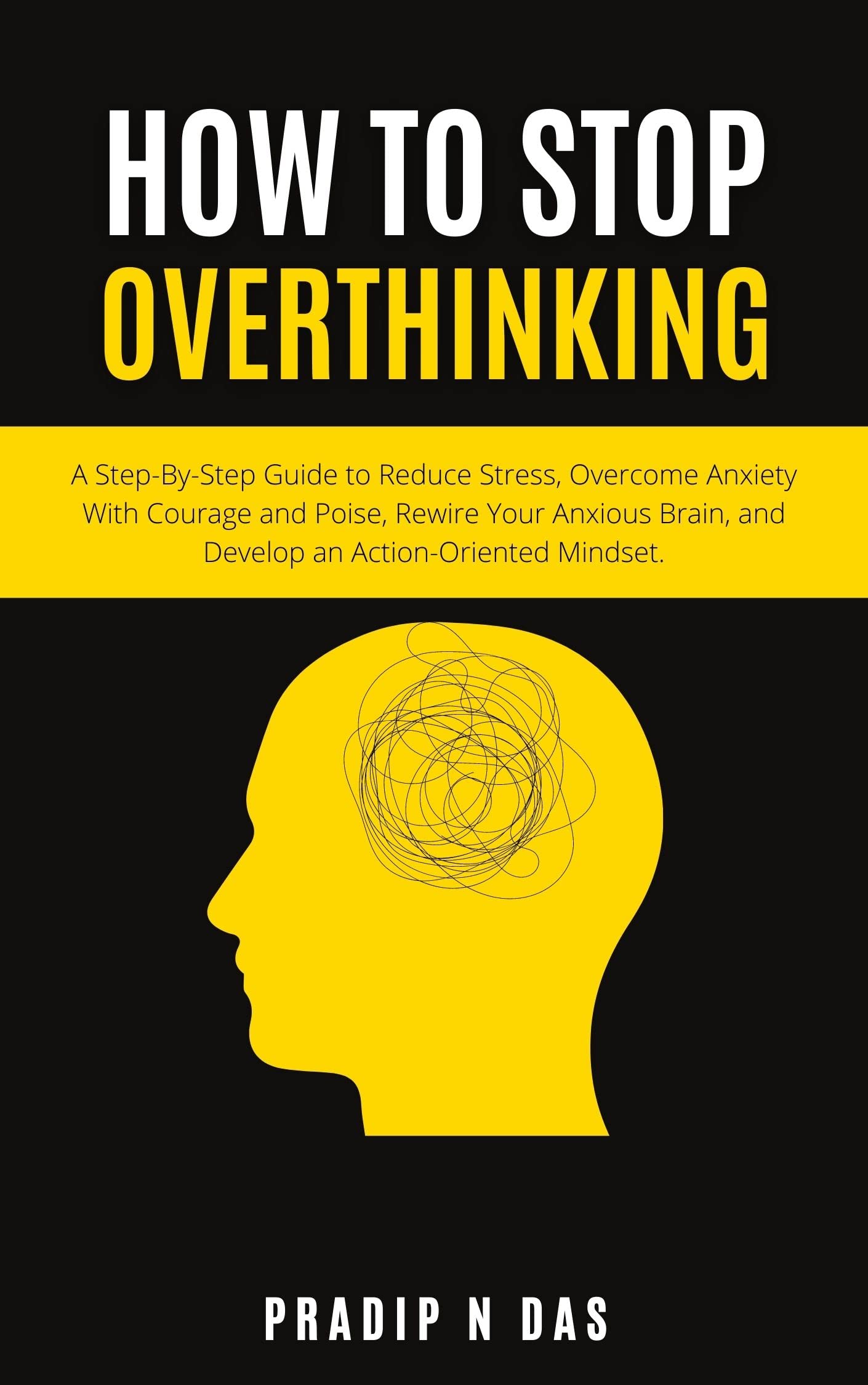 How To Stop Overthinking: A Step-By-Step Guide to Reduce Stress ...