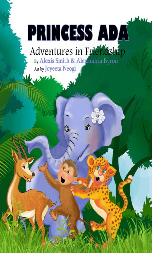 Princess Ada Adventures in Friendship by Alexis D. Smith | Goodreads