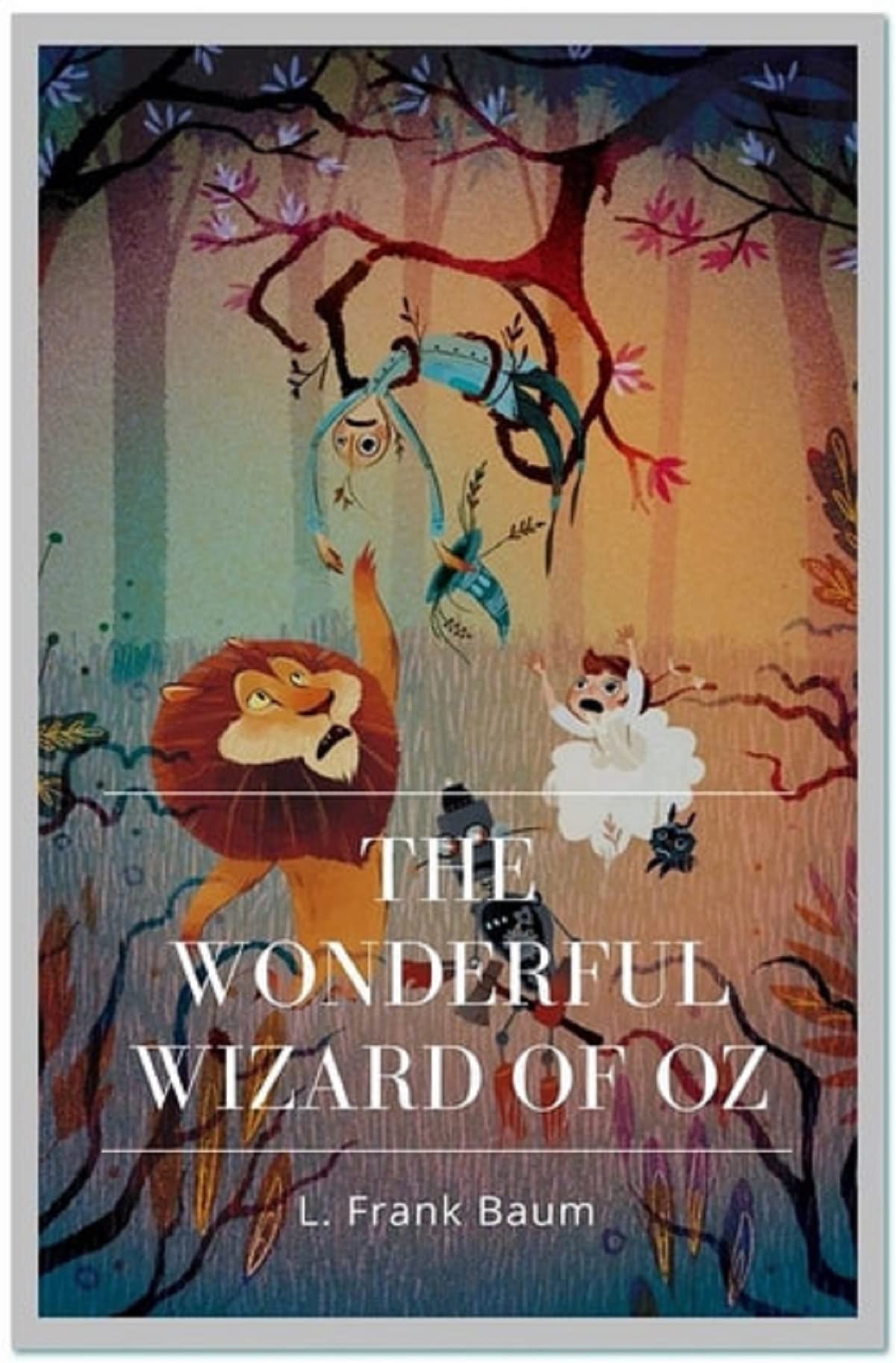 The Wizard of Oz: illustrated edition by L. Frank Baum | Goodreads