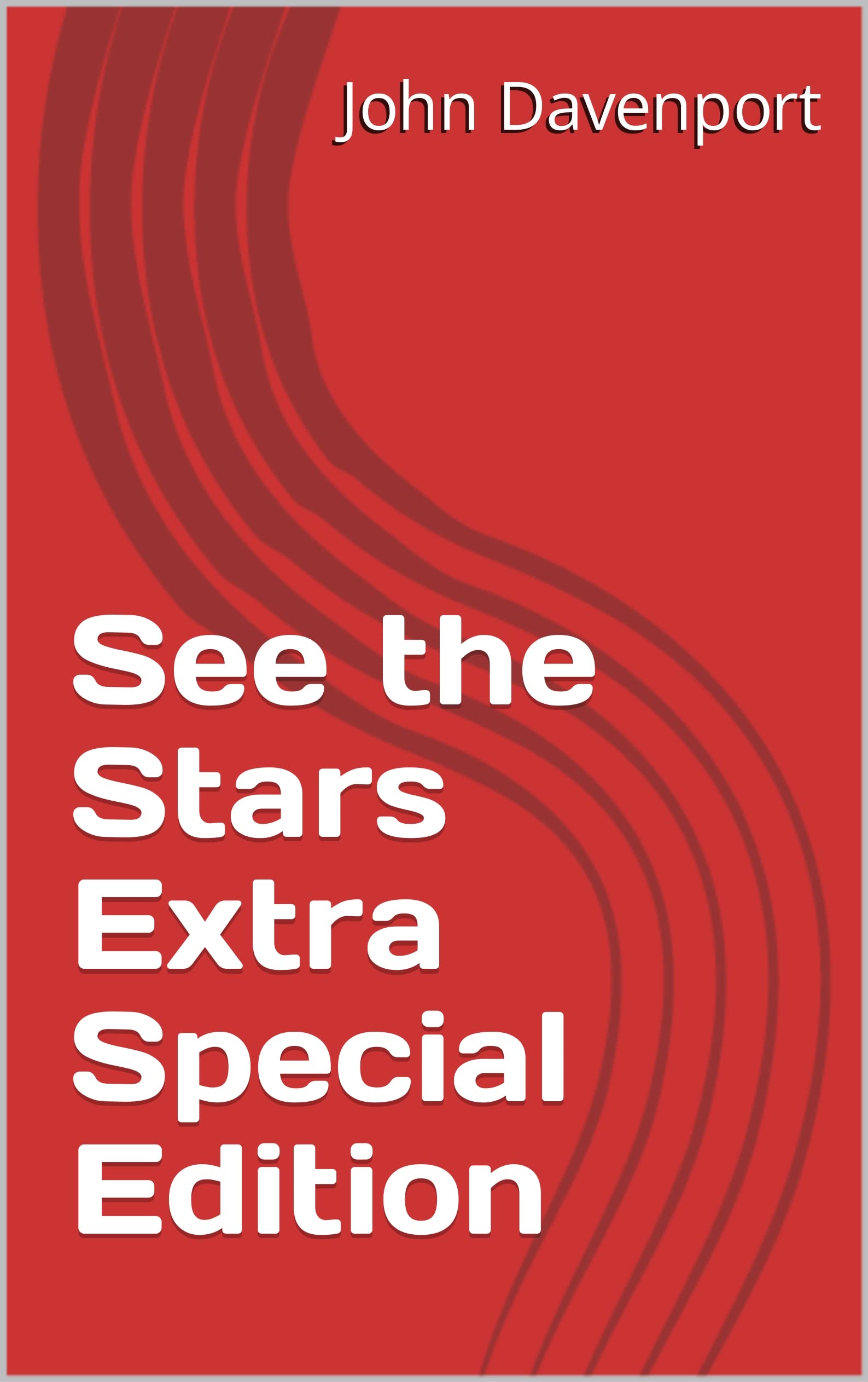 See the Stars Extra Special Edition by John Davenport | Goodreads