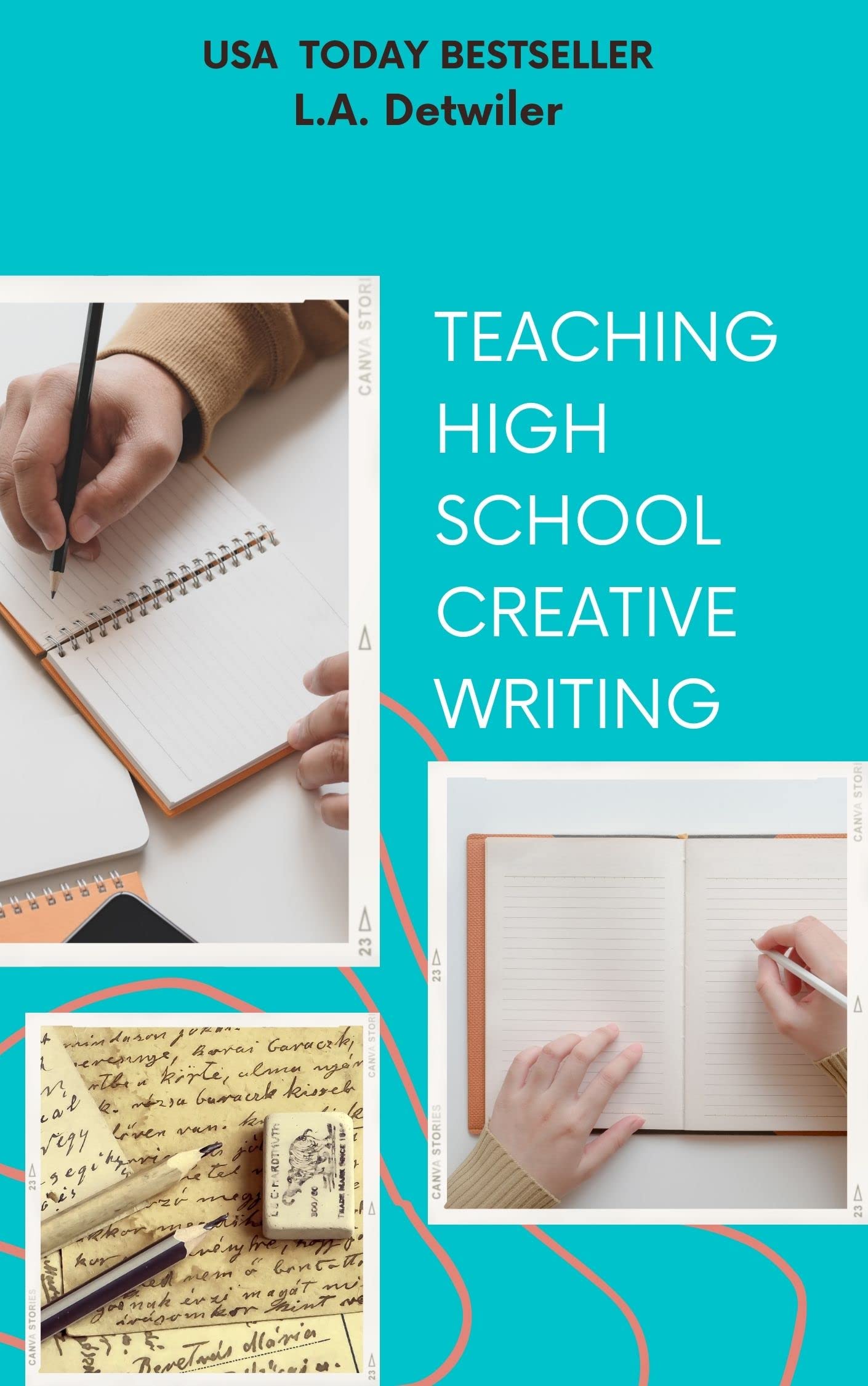 Teaching High School Creative Writing by L.A. Detwiler | Goodreads